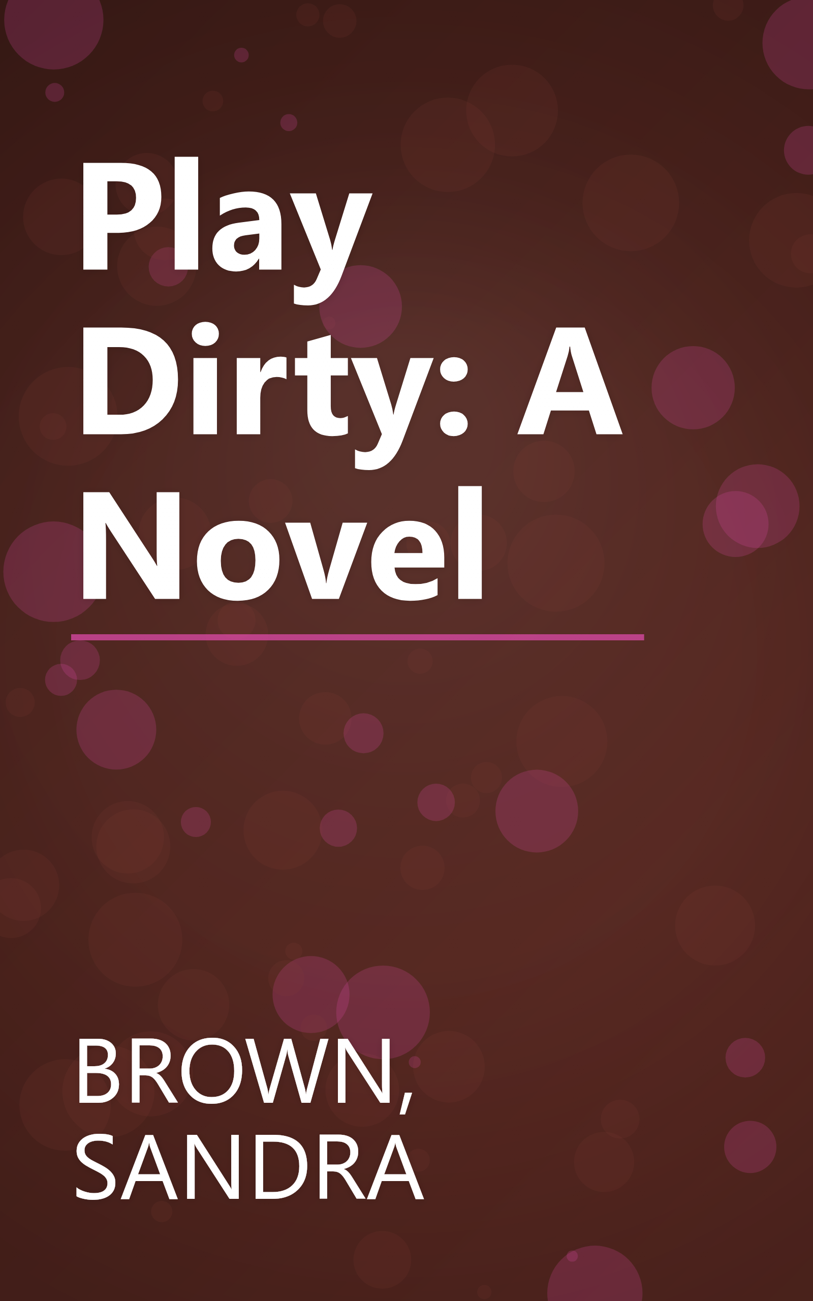 Play Dirty: A Novel book cover