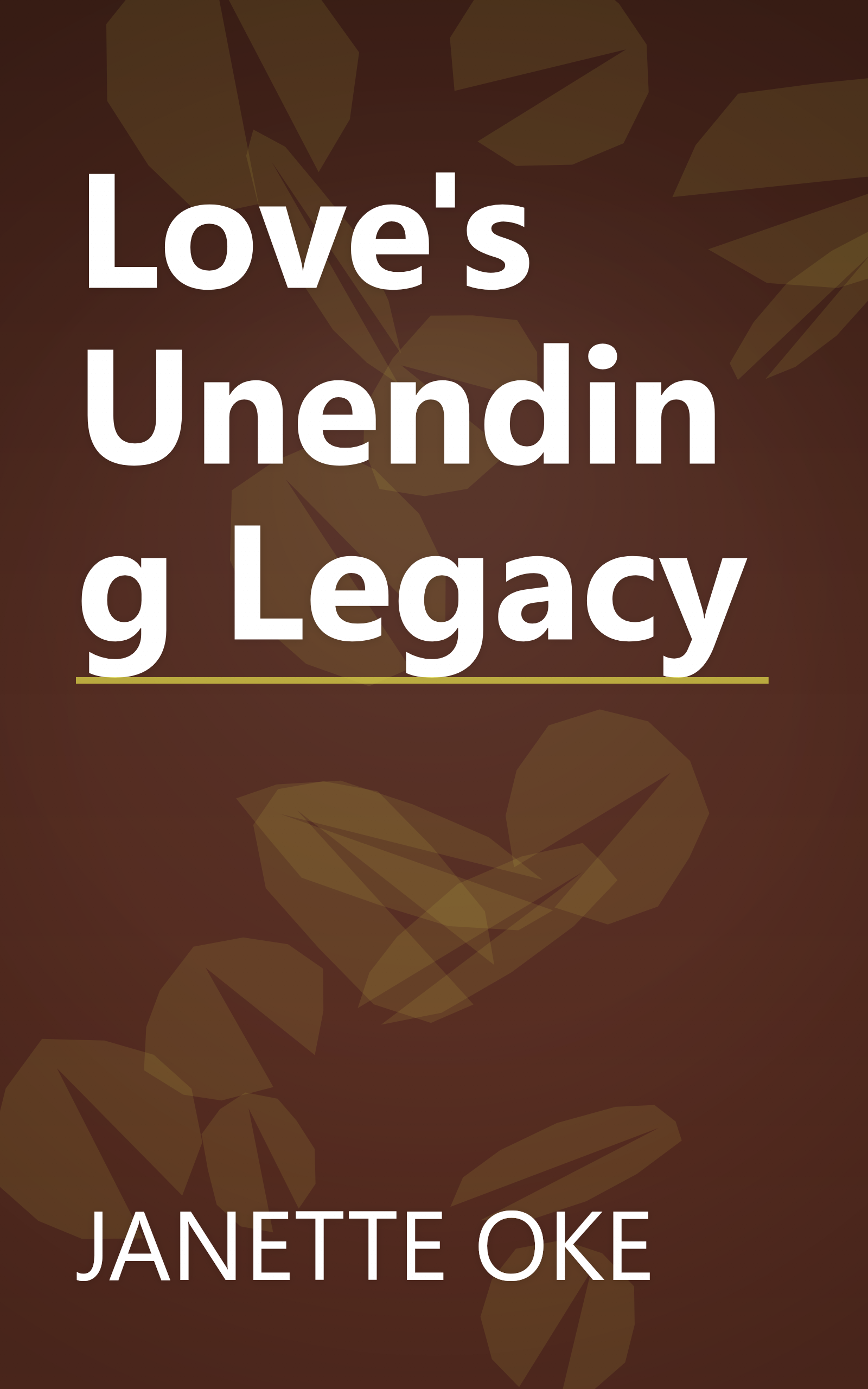 Love's Unending Legacy book cover