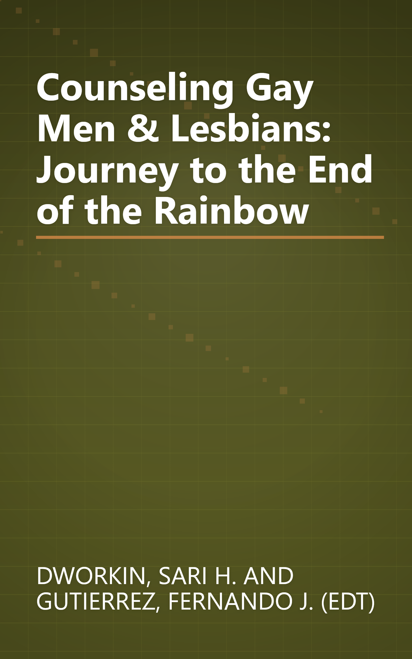 Counseling Gay Men & Lesbians: Journey to the End of the Rainbow book cover