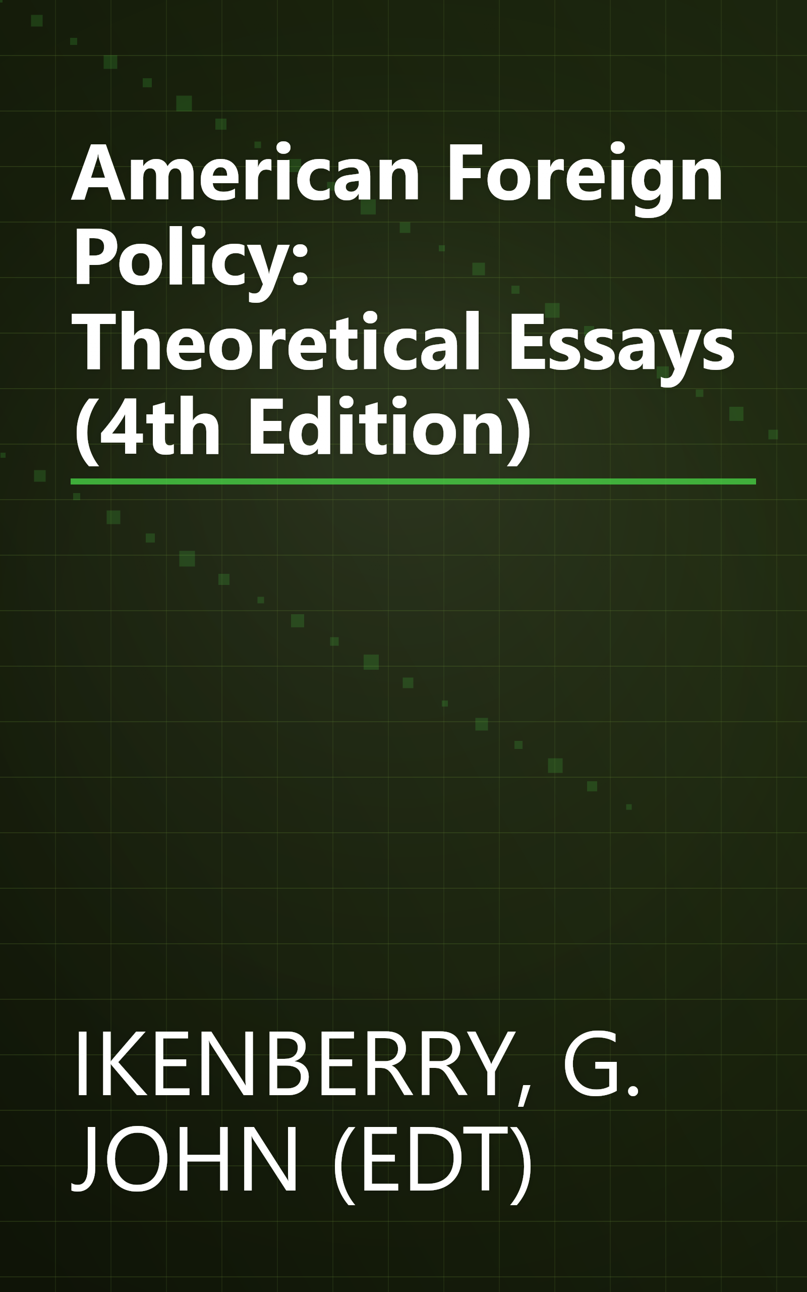 American Foreign Policy: Theoretical Essays (4th Edition) book cover