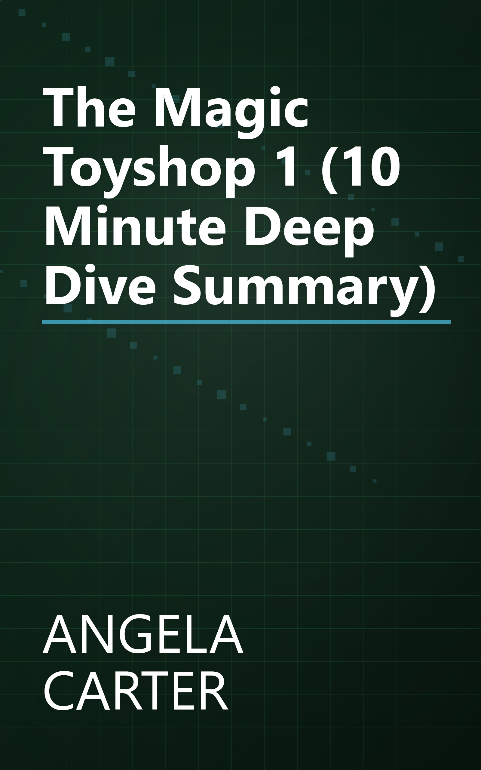 The Magic Toyshop 1 (10 Minute   Deep Dive Summary) book cover