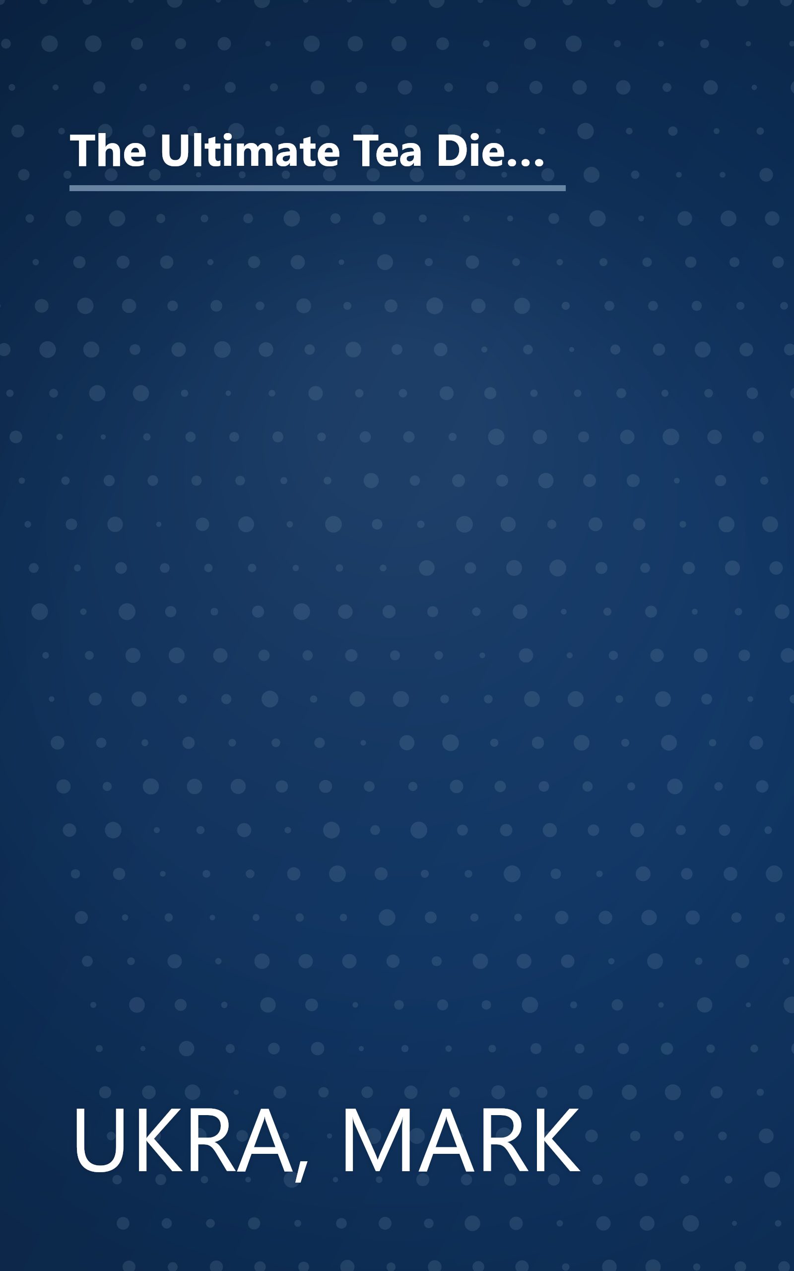 The Ultimate Tea Diet: How Tea Can Boost Your Metabolism, Shrink Your Appetite, and Kick-Start Remarkable Weight Loss book cover