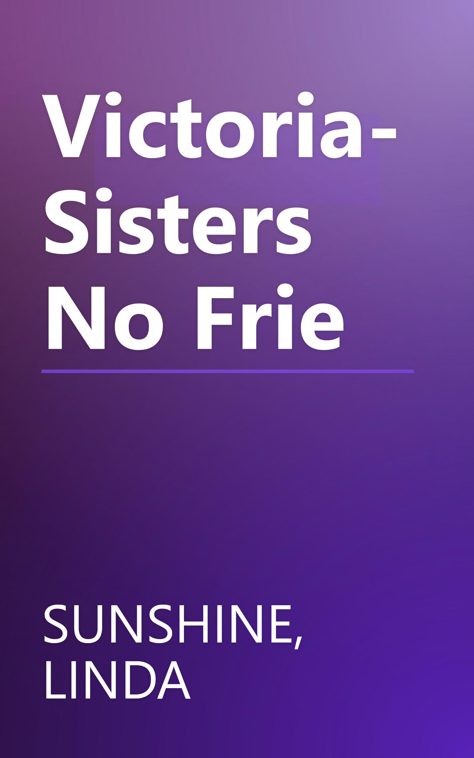 Victoria-Sisters No Frie book cover