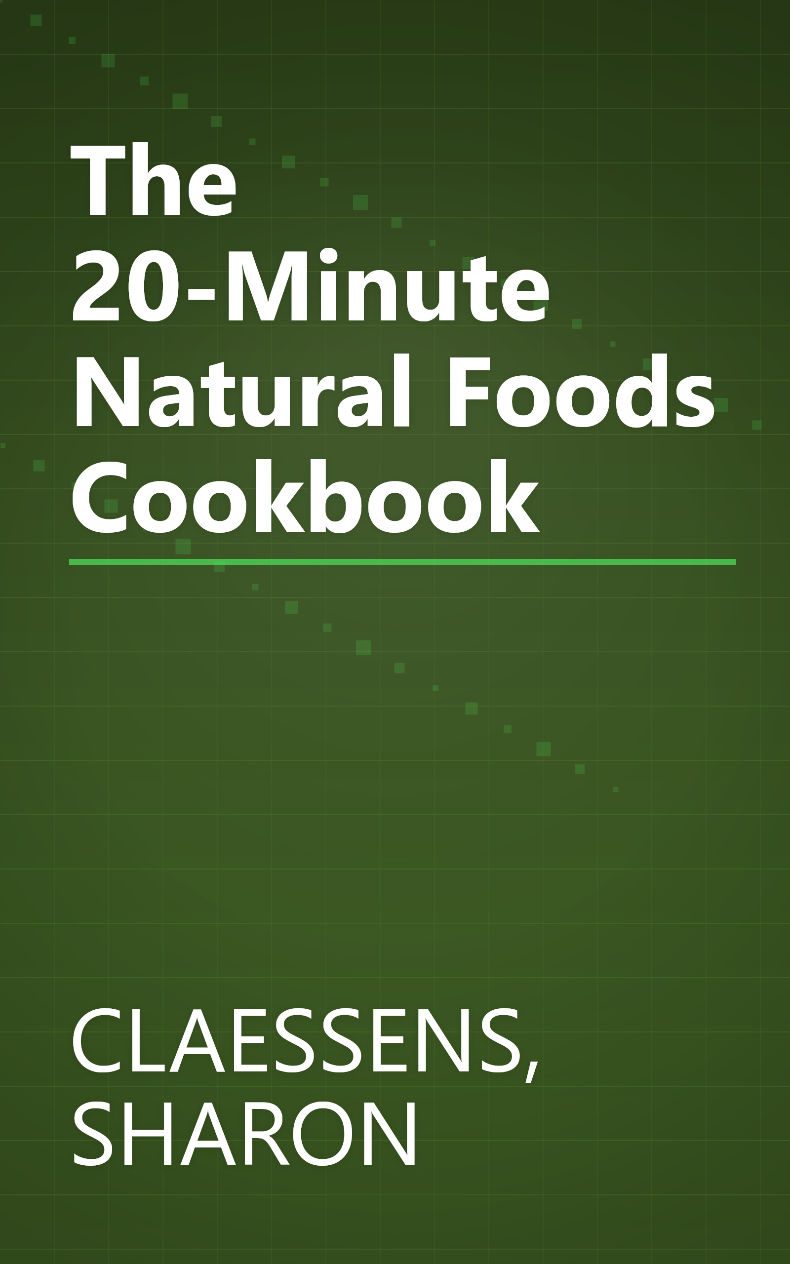 The 20-Minute Natural Foods Cookbook book cover