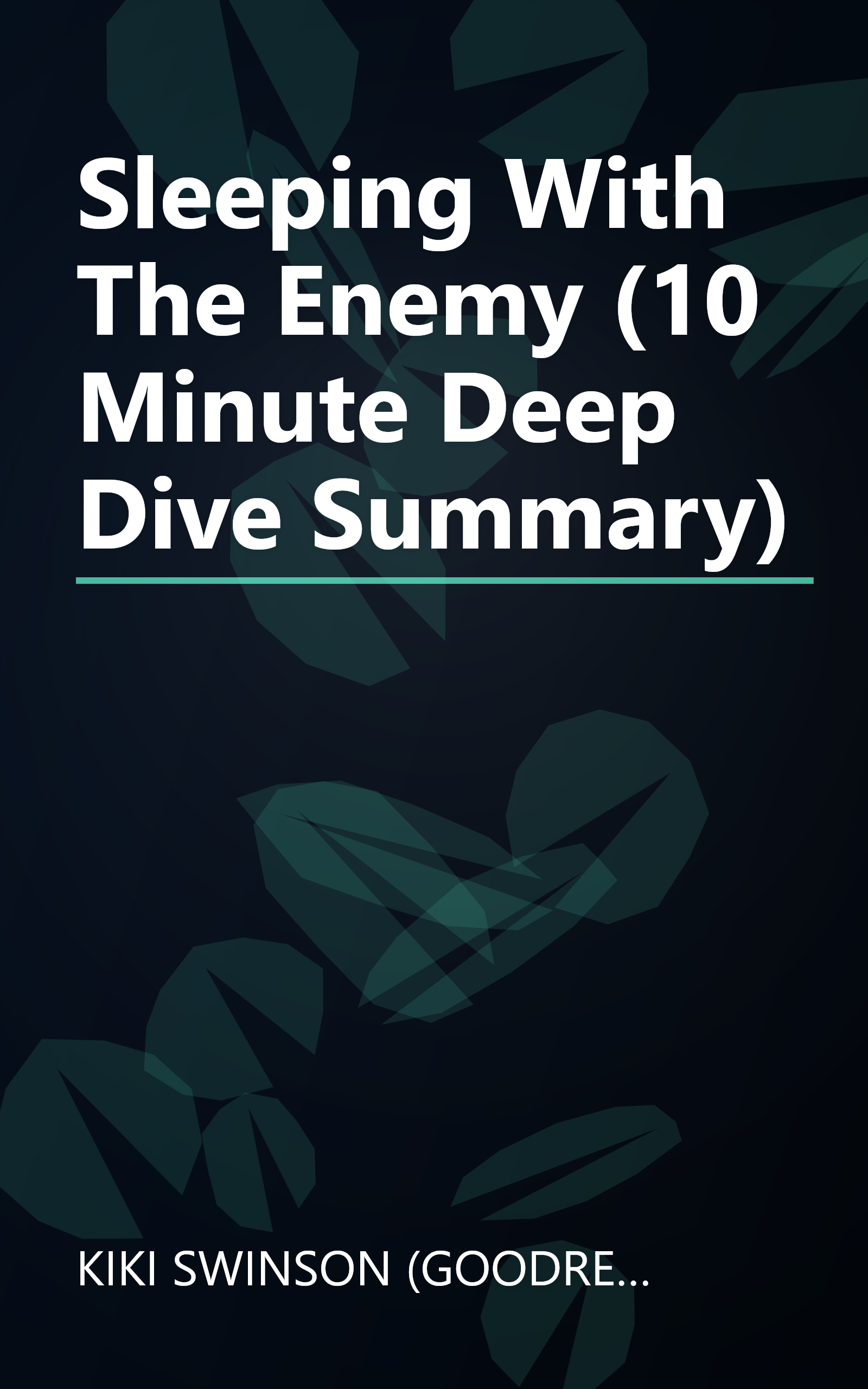 Sleeping With The Enemy (10 Minute   Deep Dive Summary) book cover
