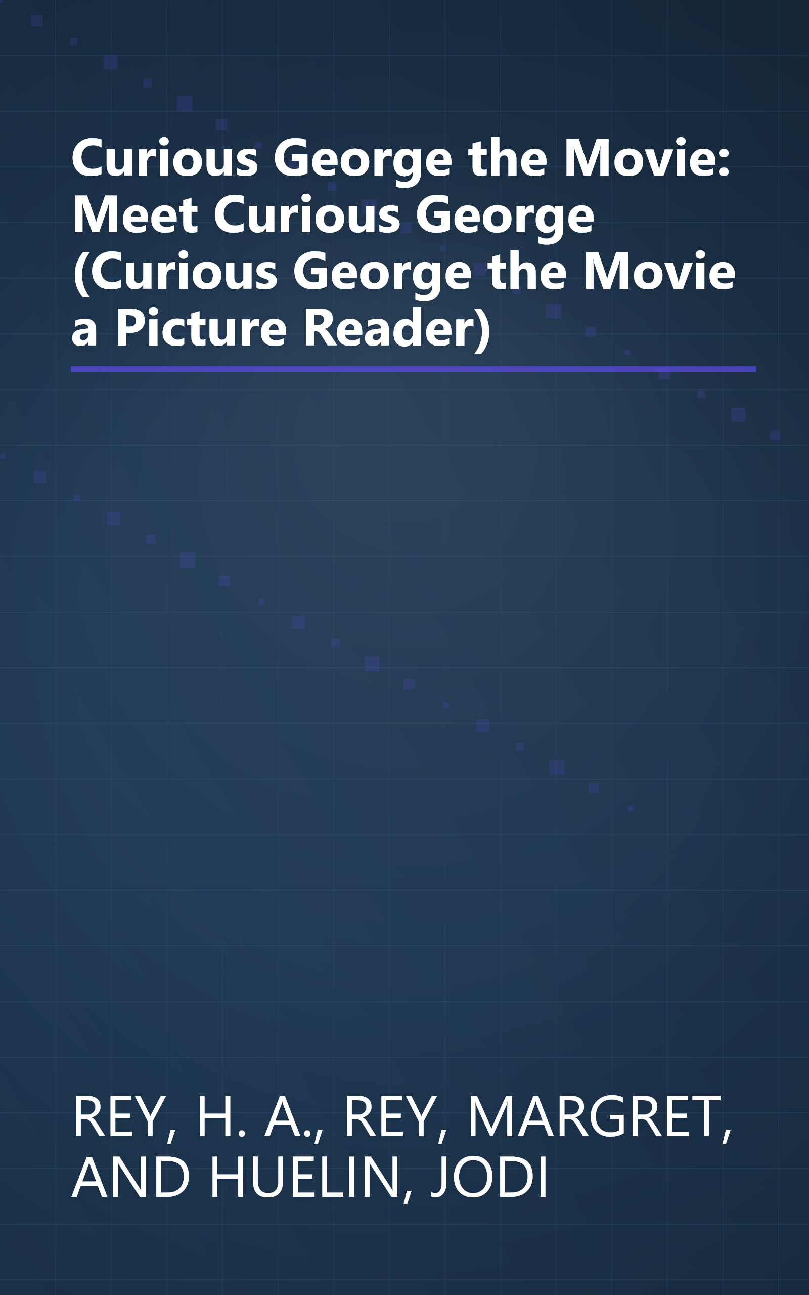 Curious George the Movie: Meet Curious George (Curious George the Movie a Picture Reader) book cover