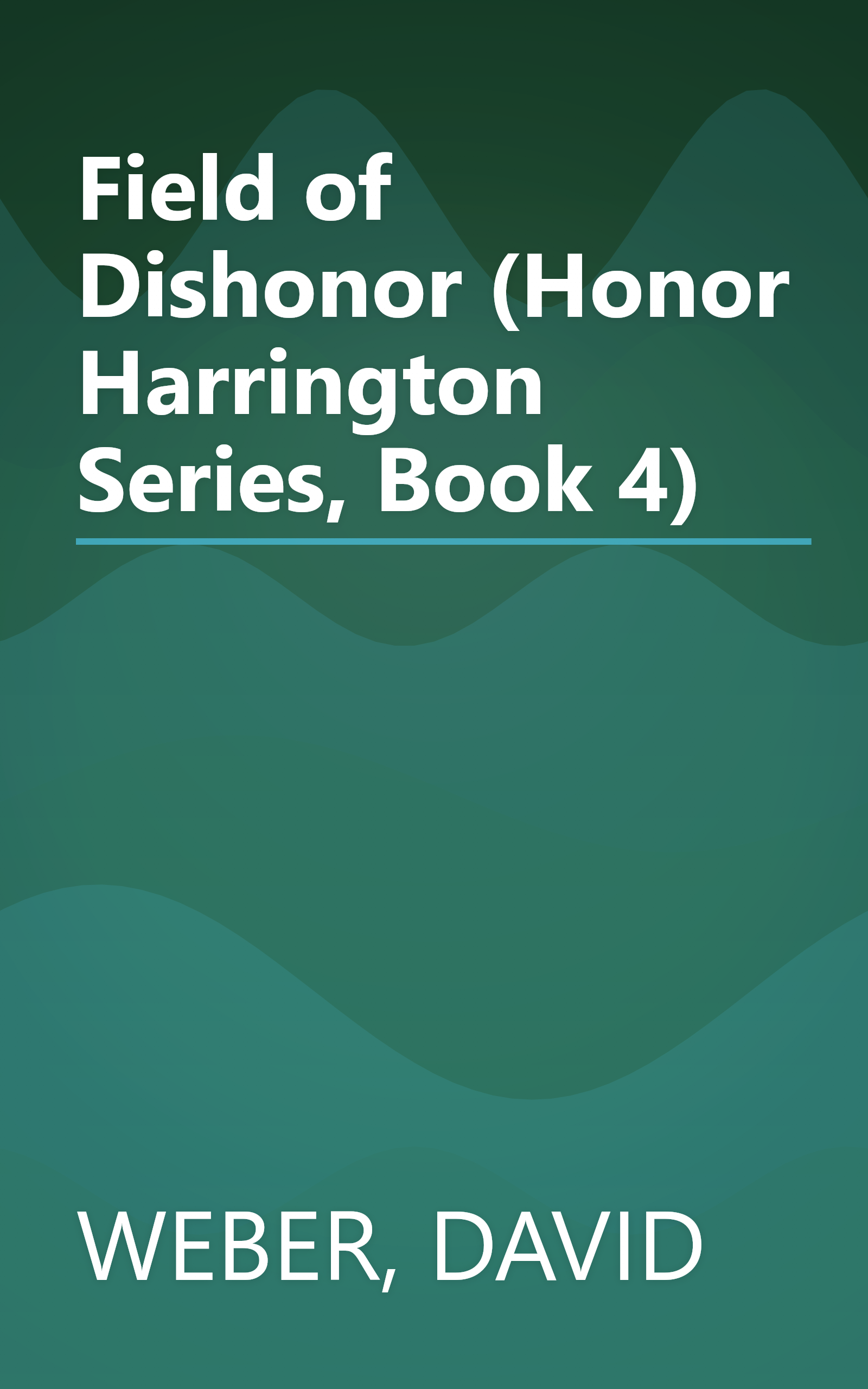 Field of Dishonor (Honor Harrington Series, Book 4) book cover