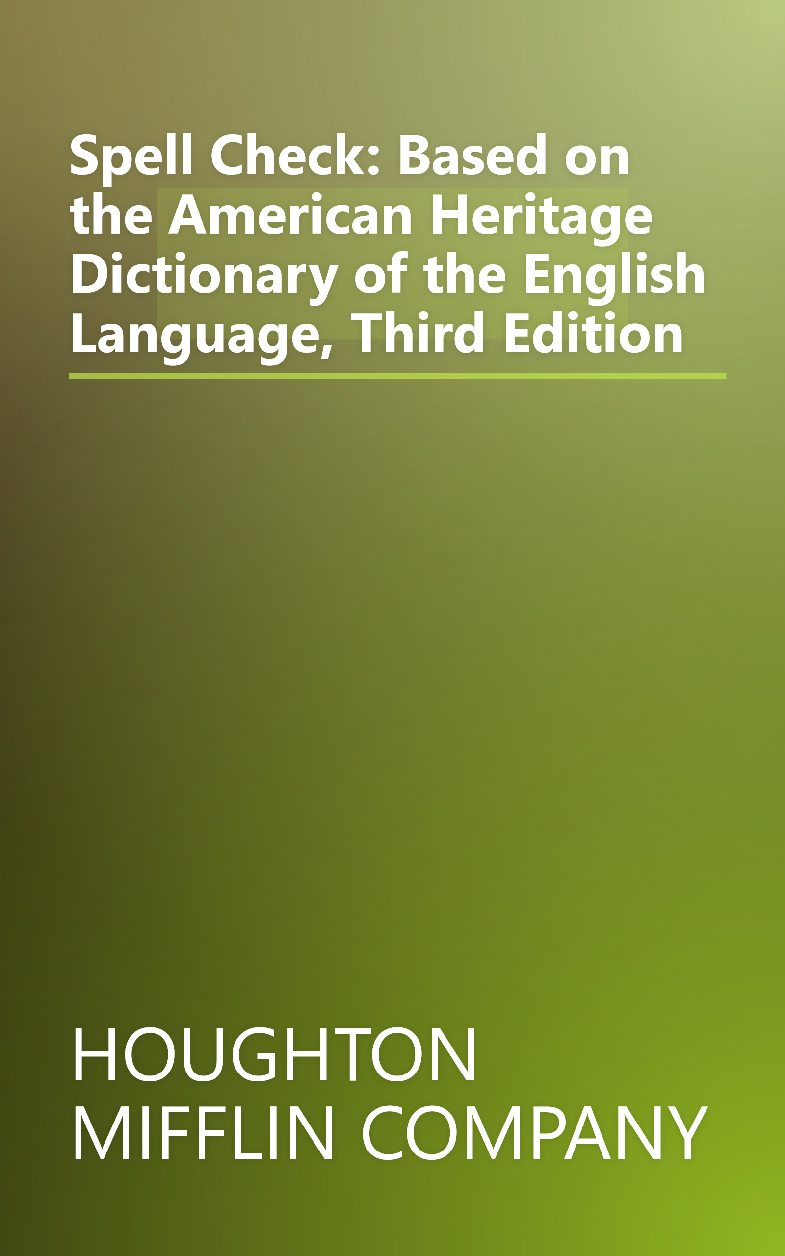 Spell Check: Based on the American Heritage Dictionary of the English Language, Third Edition book cover
