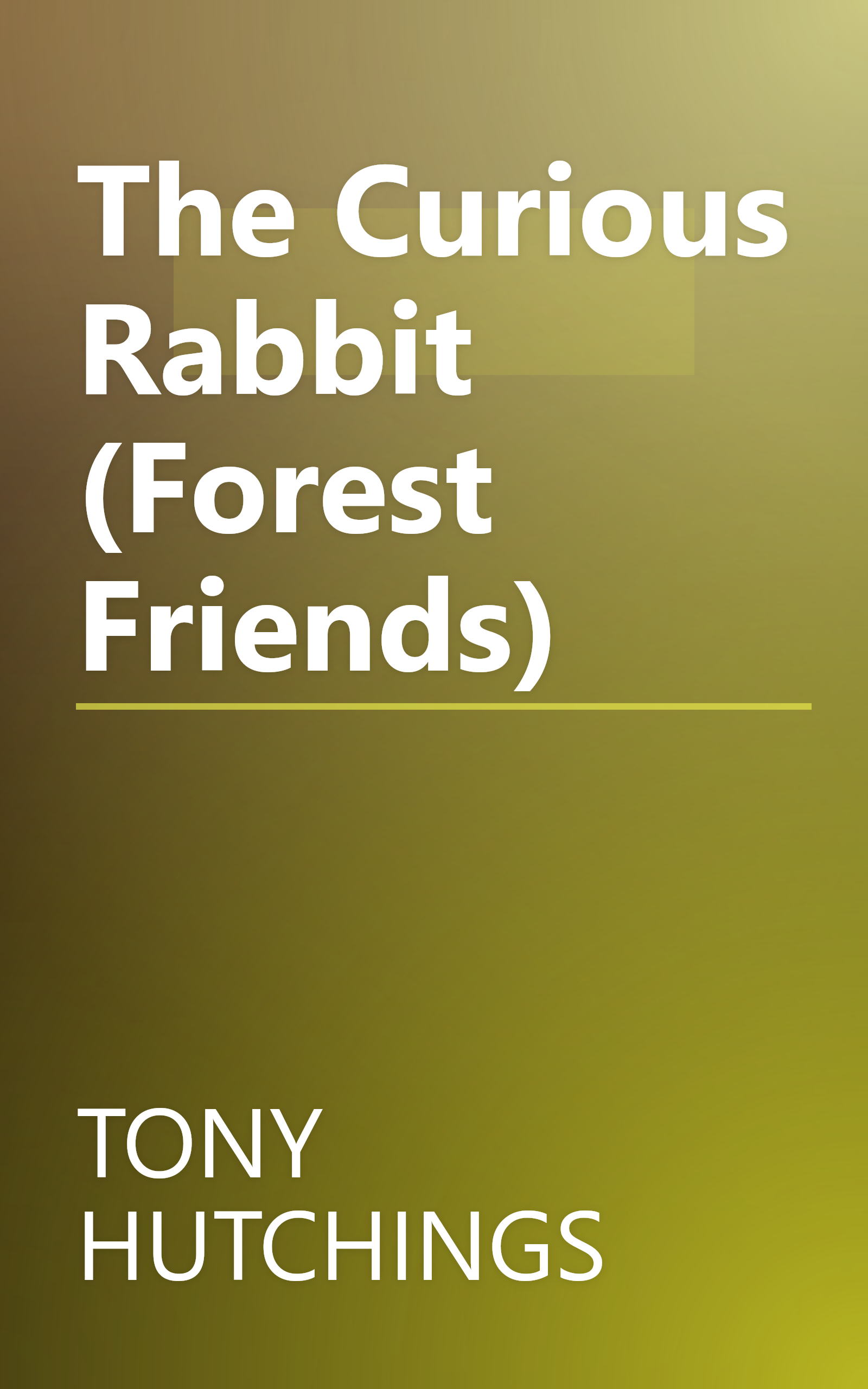 The Curious Rabbit (Forest Friends) book cover