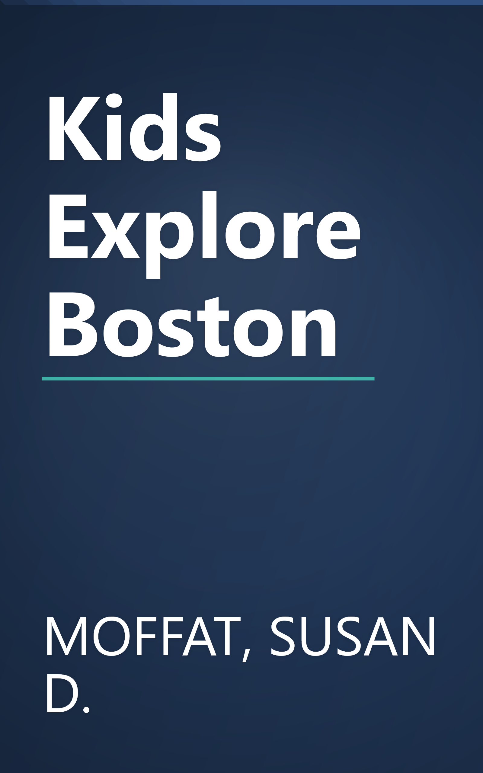 Kids Explore Boston book cover