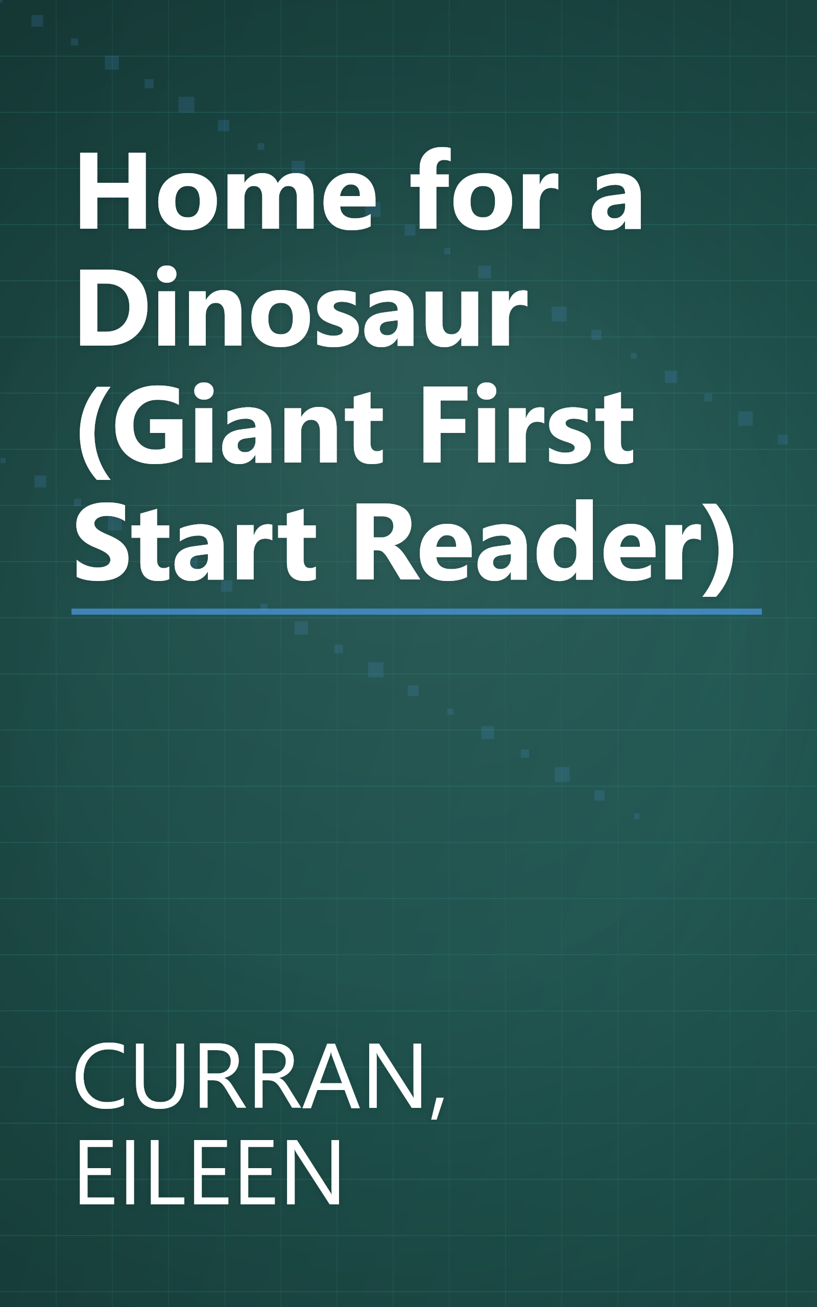 Home for a Dinosaur (Giant First Start Reader) book cover
