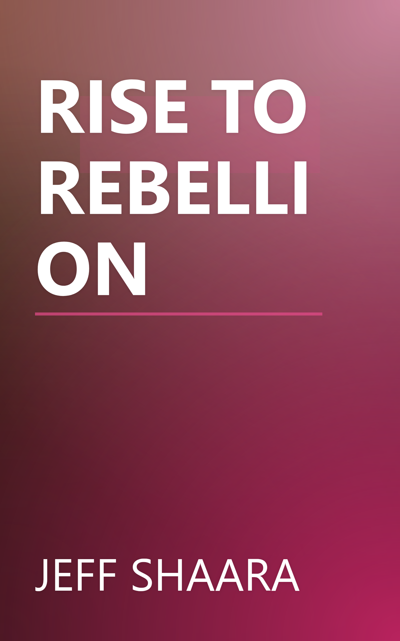 RISE TO REBELLION book cover