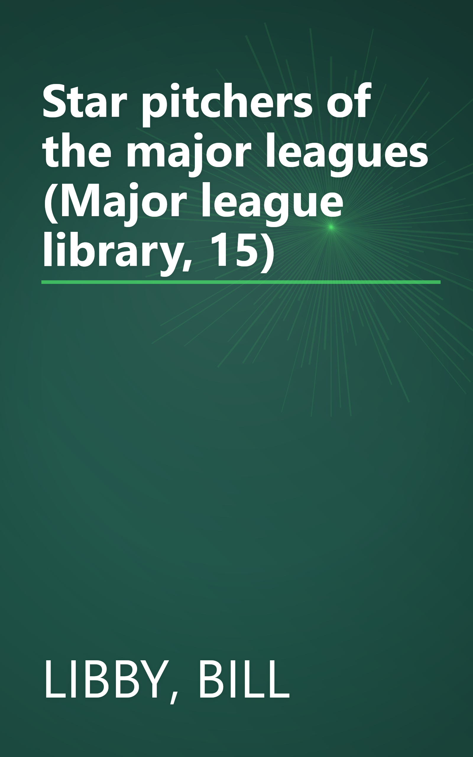 Star pitchers of the major leagues (Major league library, 15) book cover
