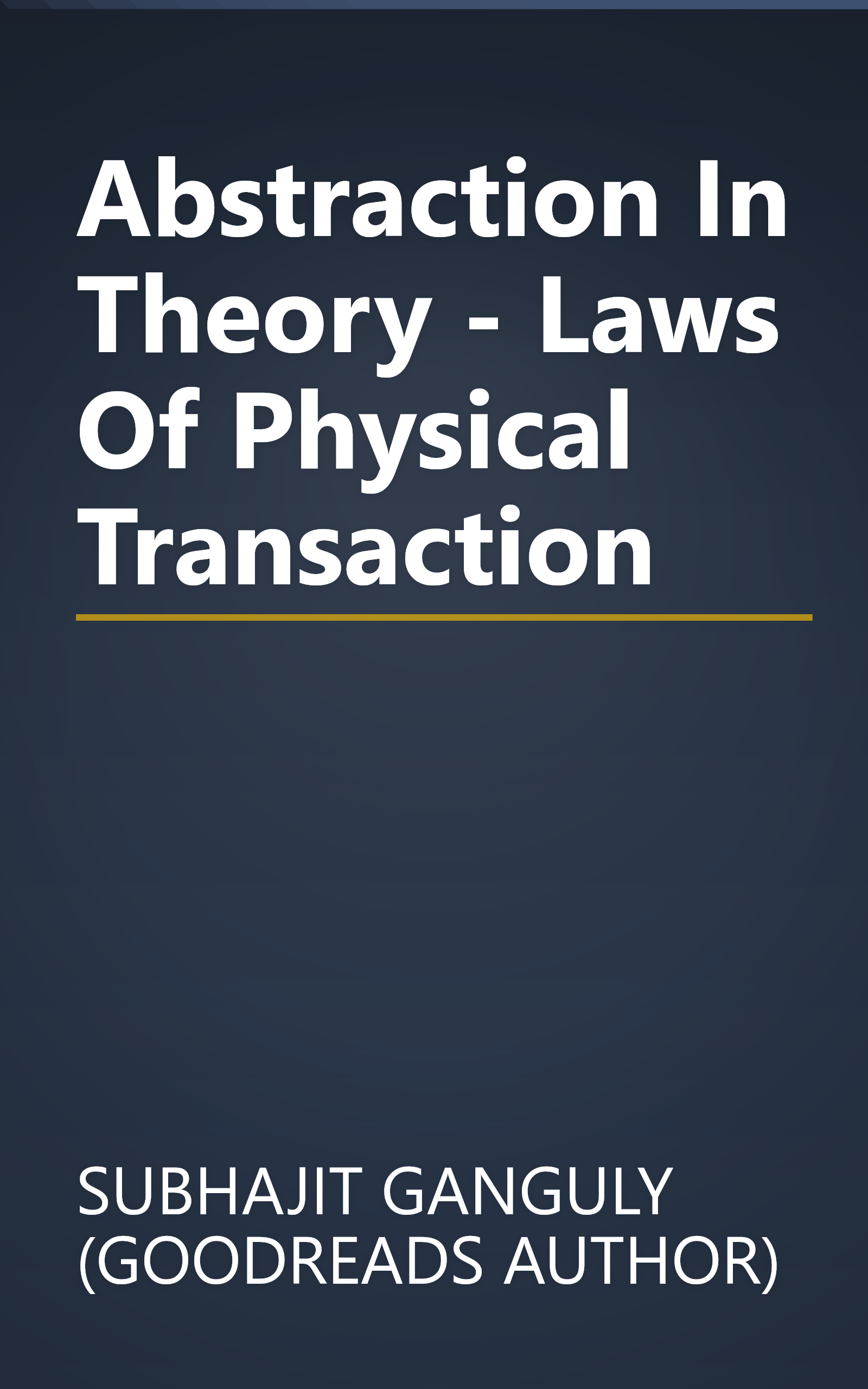 Abstraction In Theory - Laws Of Physical Transaction book cover