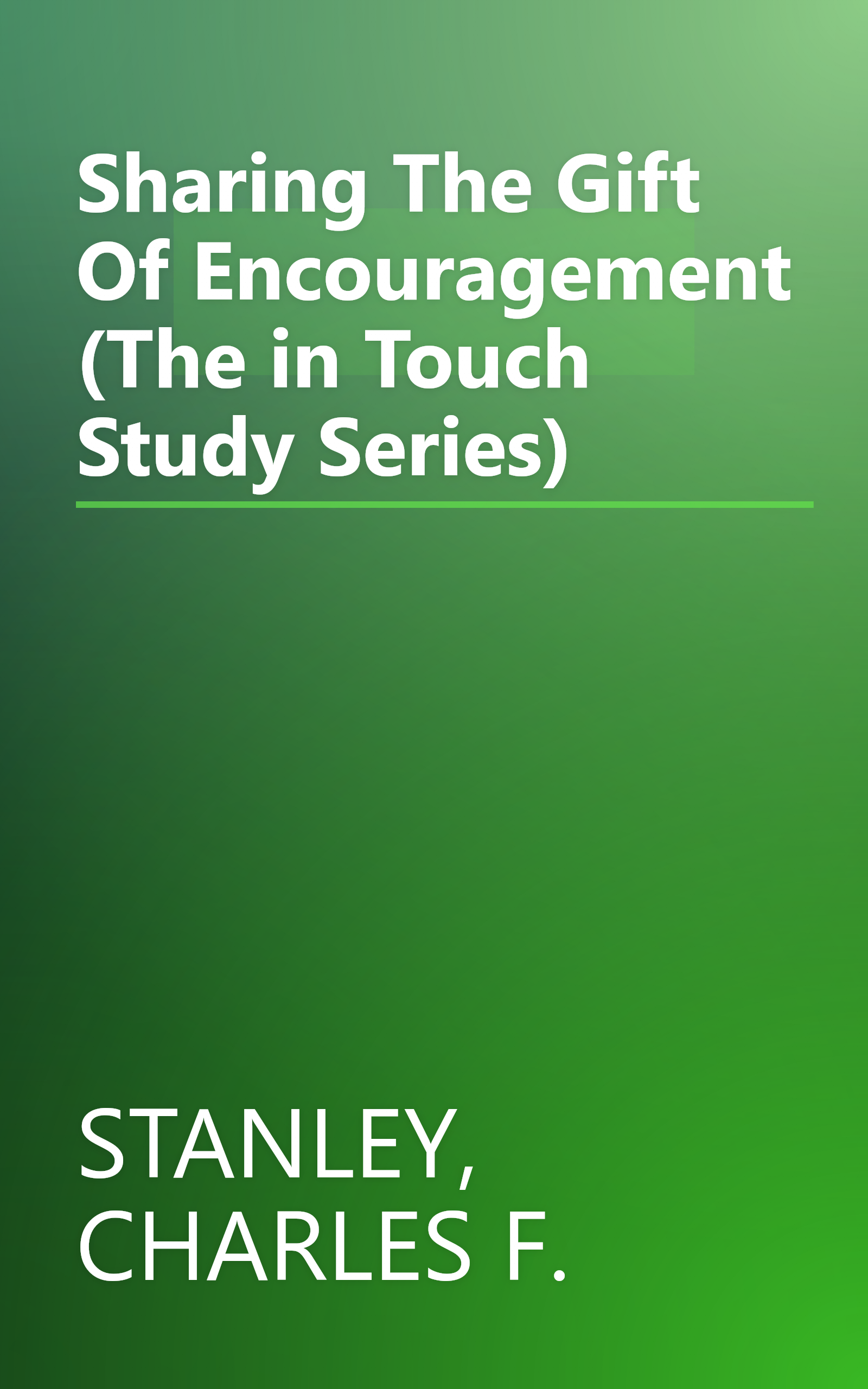 Sharing The Gift Of Encouragement (The in Touch Study Series) book cover