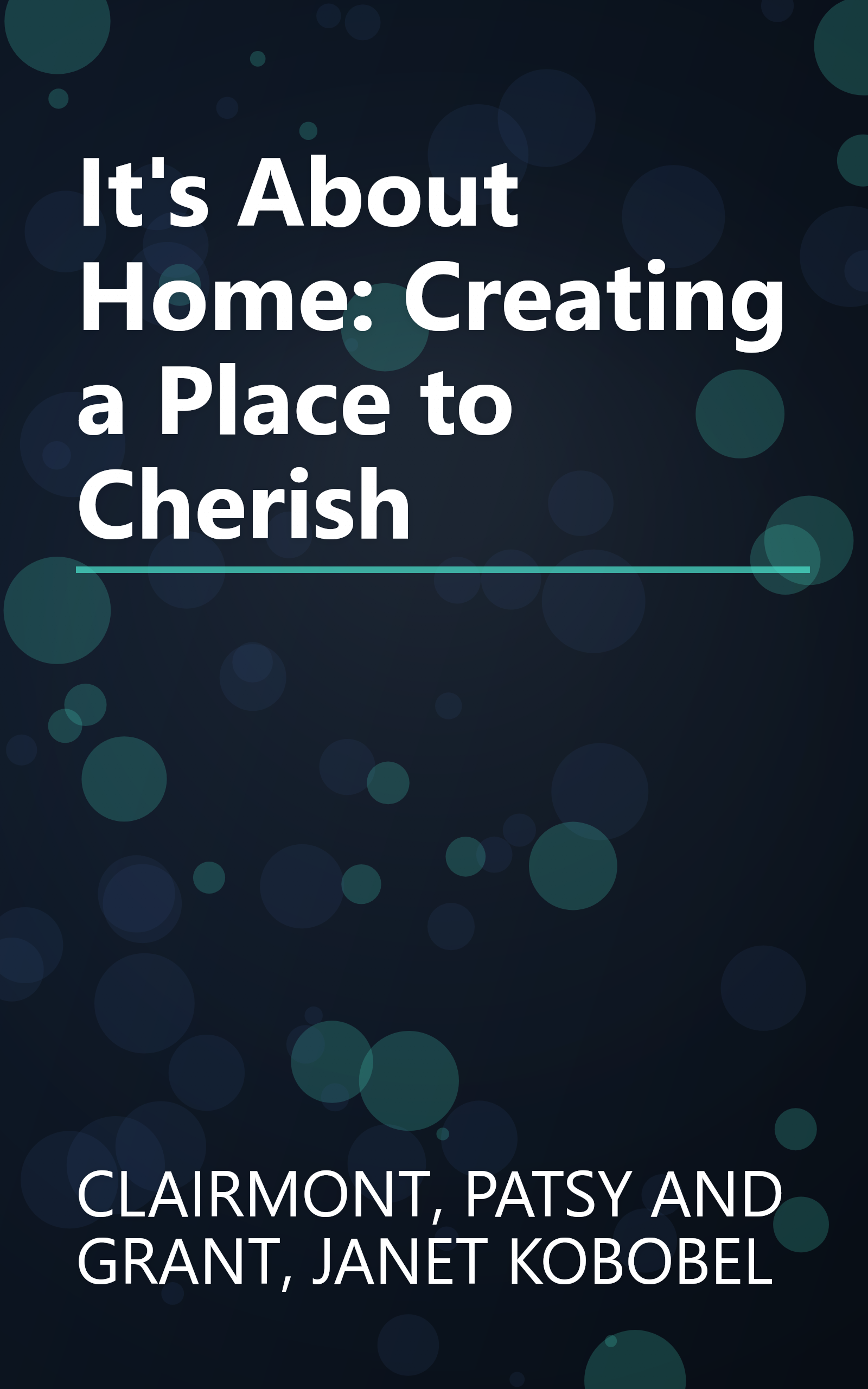 It's About Home: Creating a Place to Cherish book cover