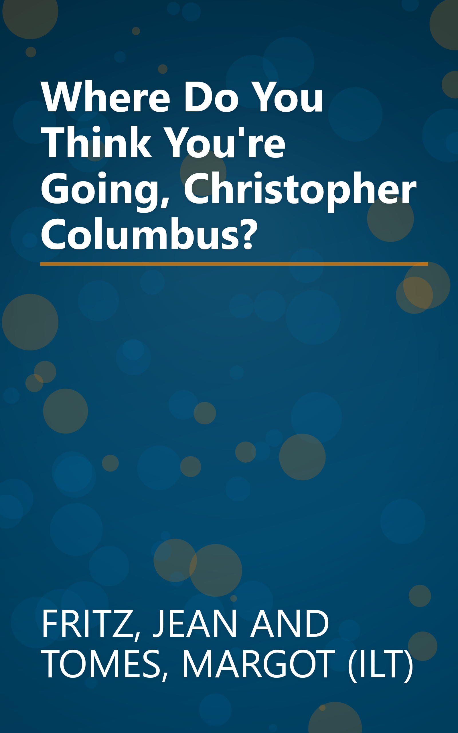 Where Do You Think You're Going, Christopher Columbus? book cover