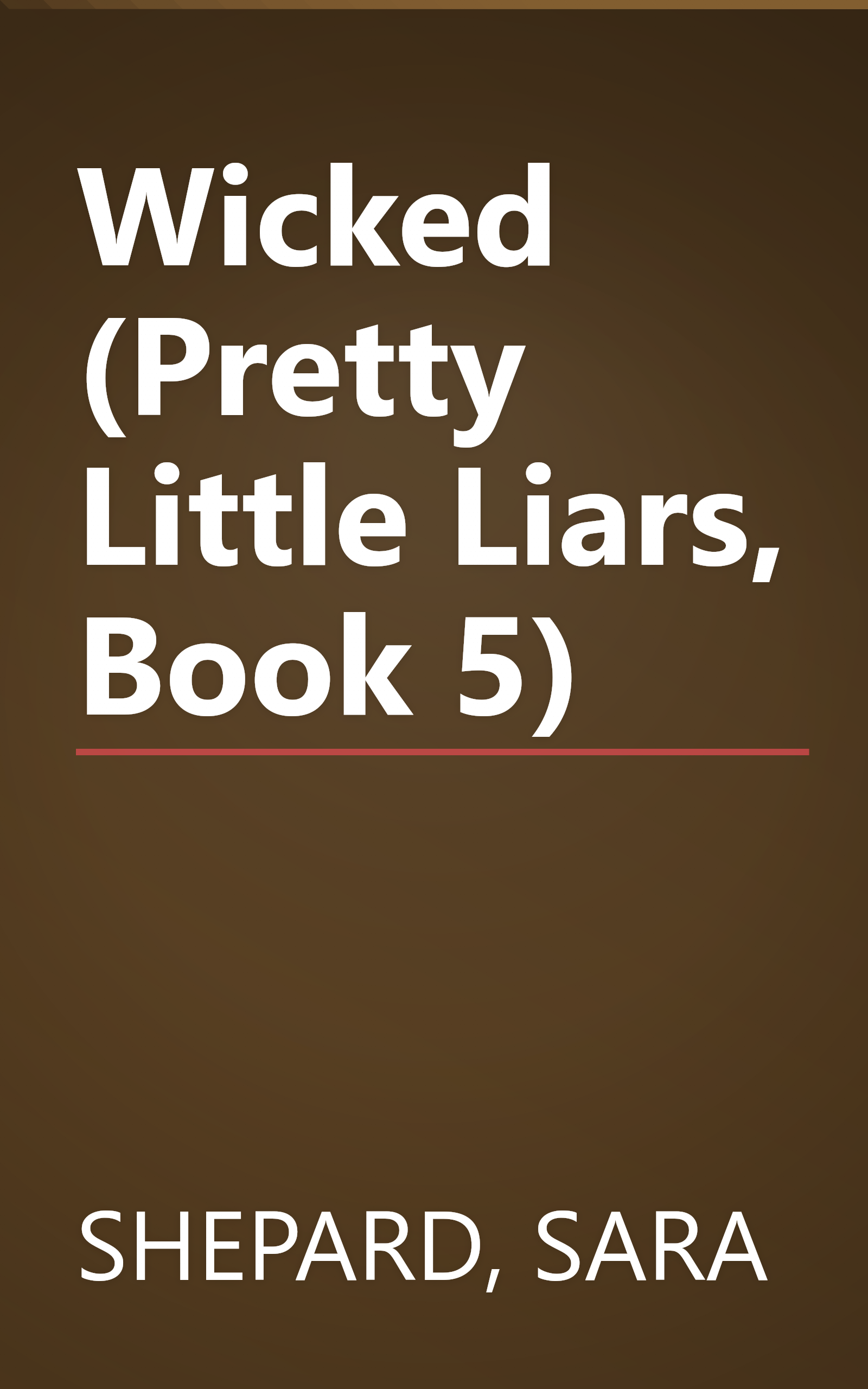 Wicked (Pretty Little Liars, Book 5) book cover