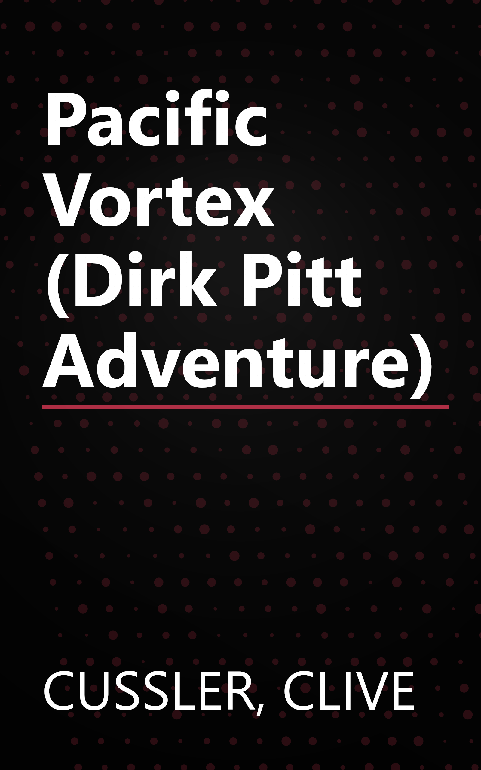 Pacific Vortex (Dirk Pitt Adventure) book cover