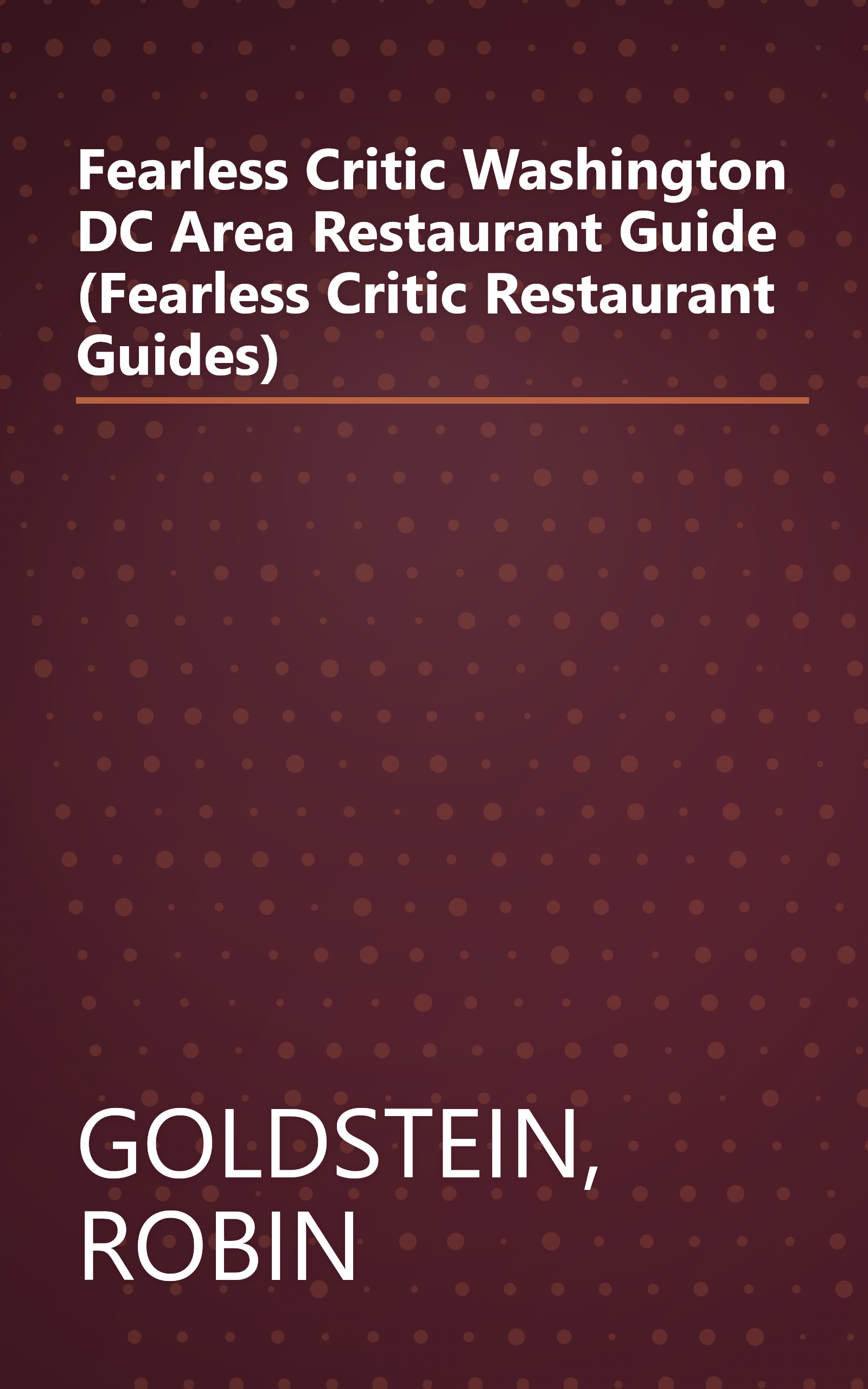Fearless Critic Washington DC Area Restaurant Guide (Fearless Critic Restaurant Guides) book cover