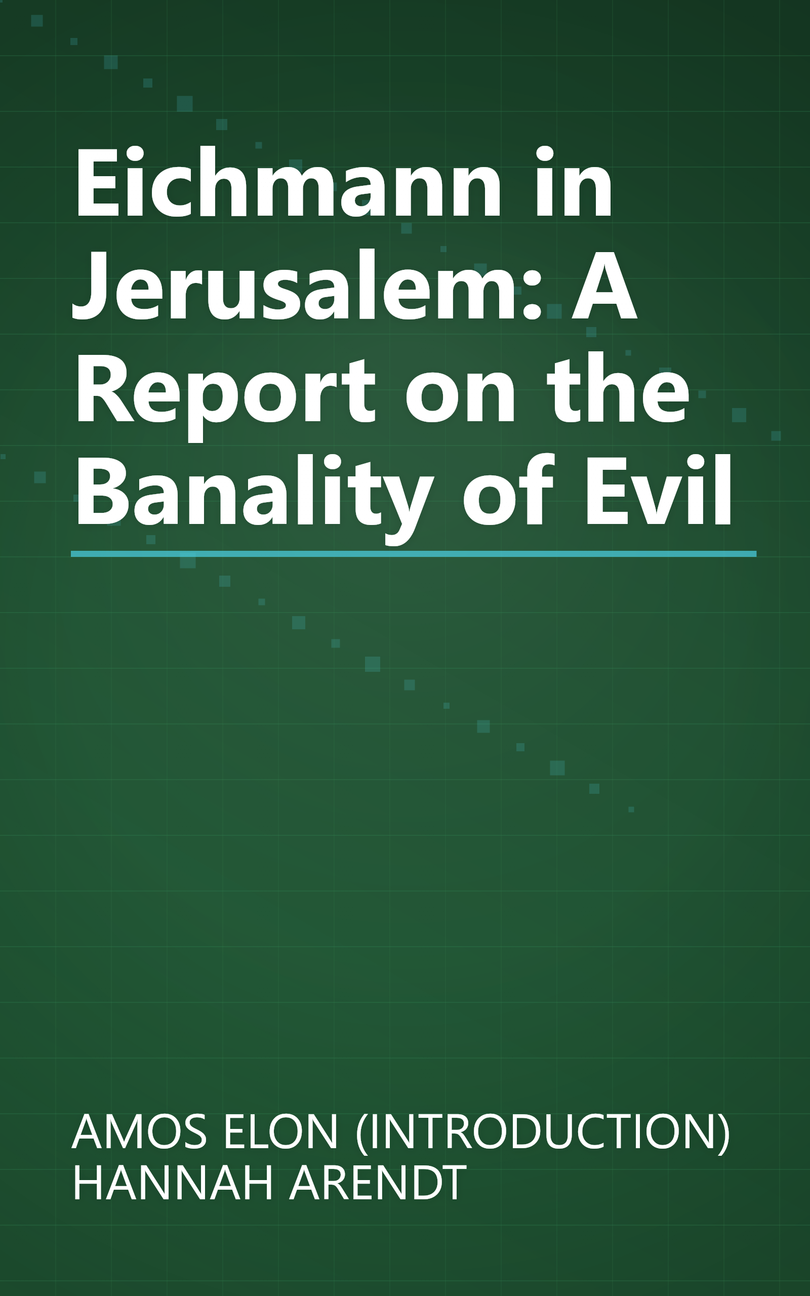 Eichmann in Jerusalem: A Report on the Banality of Evil book cover