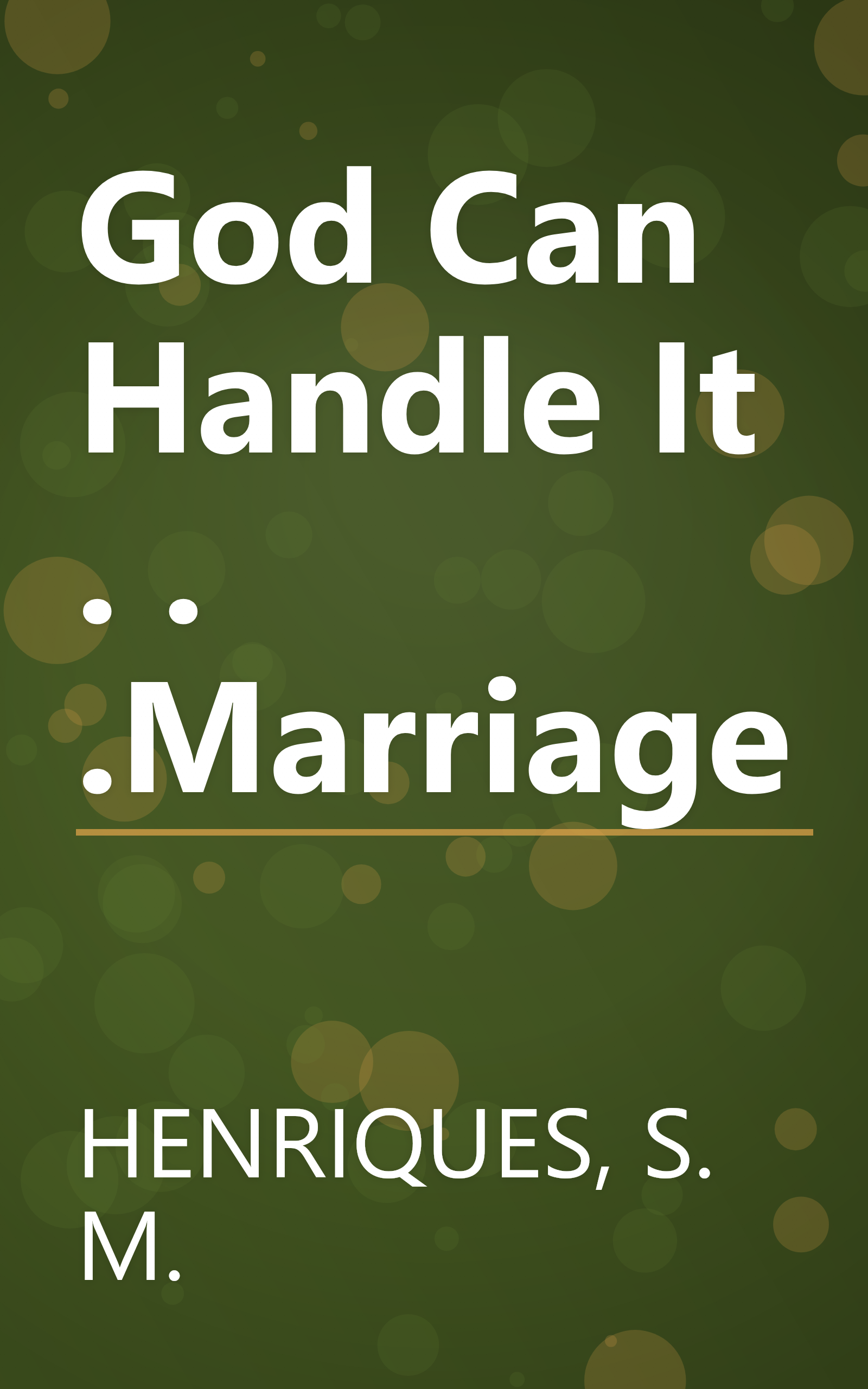 God Can Handle It . . .Marriage book cover