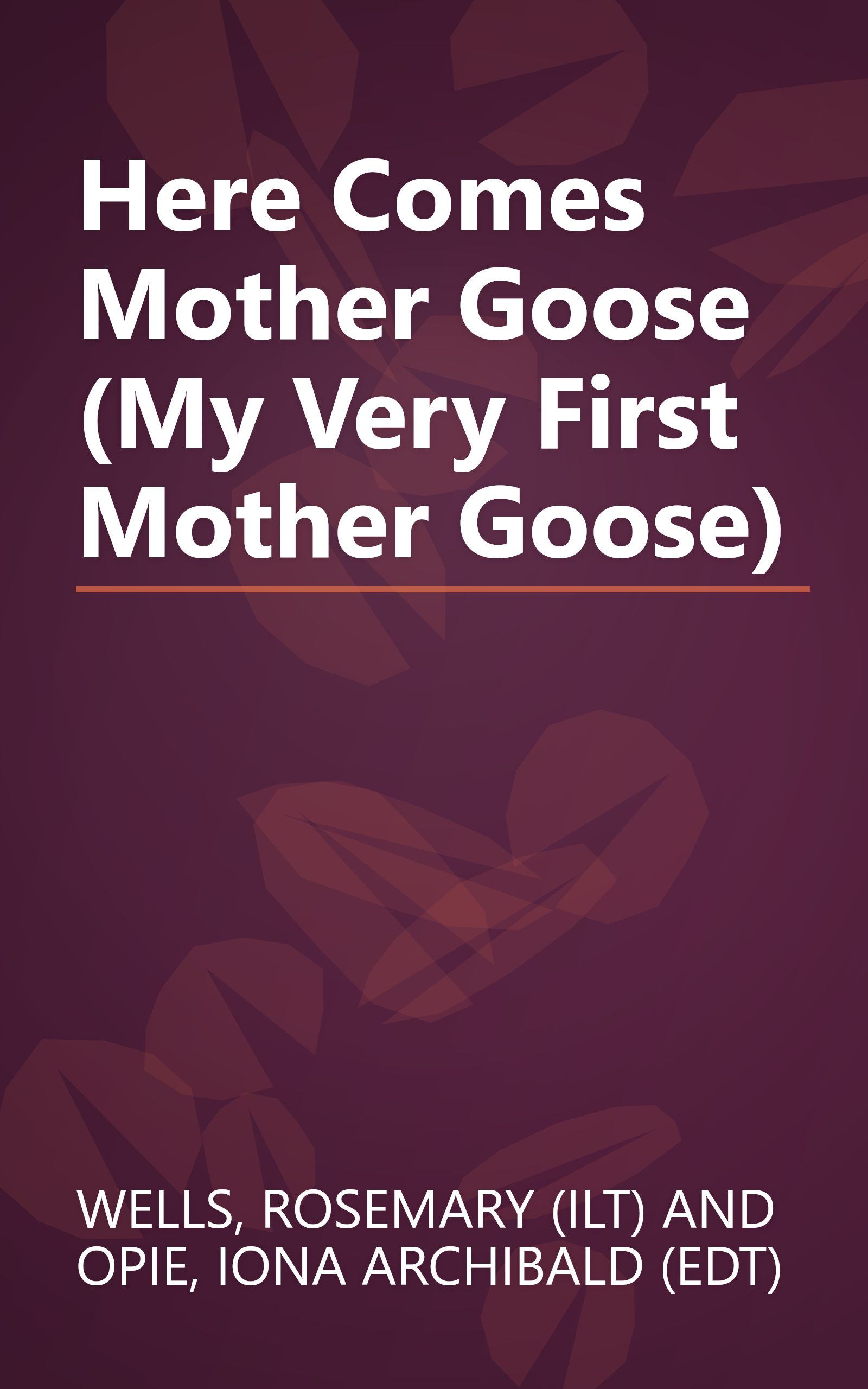 Here Comes Mother Goose (My Very First Mother Goose) book cover