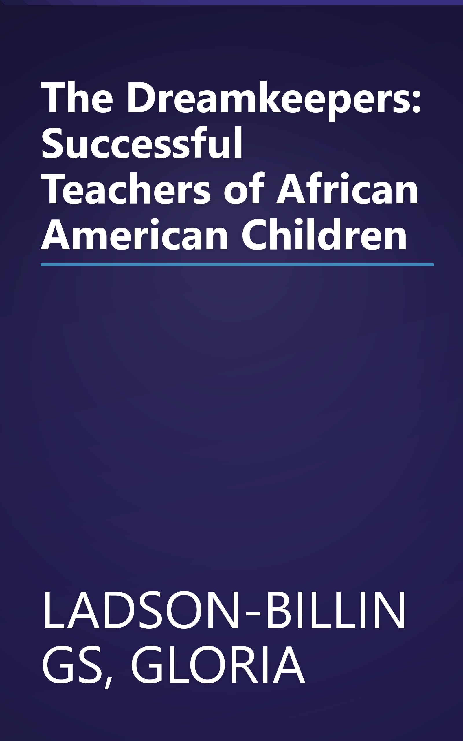 The Dreamkeepers: Successful Teachers of African American Children book cover