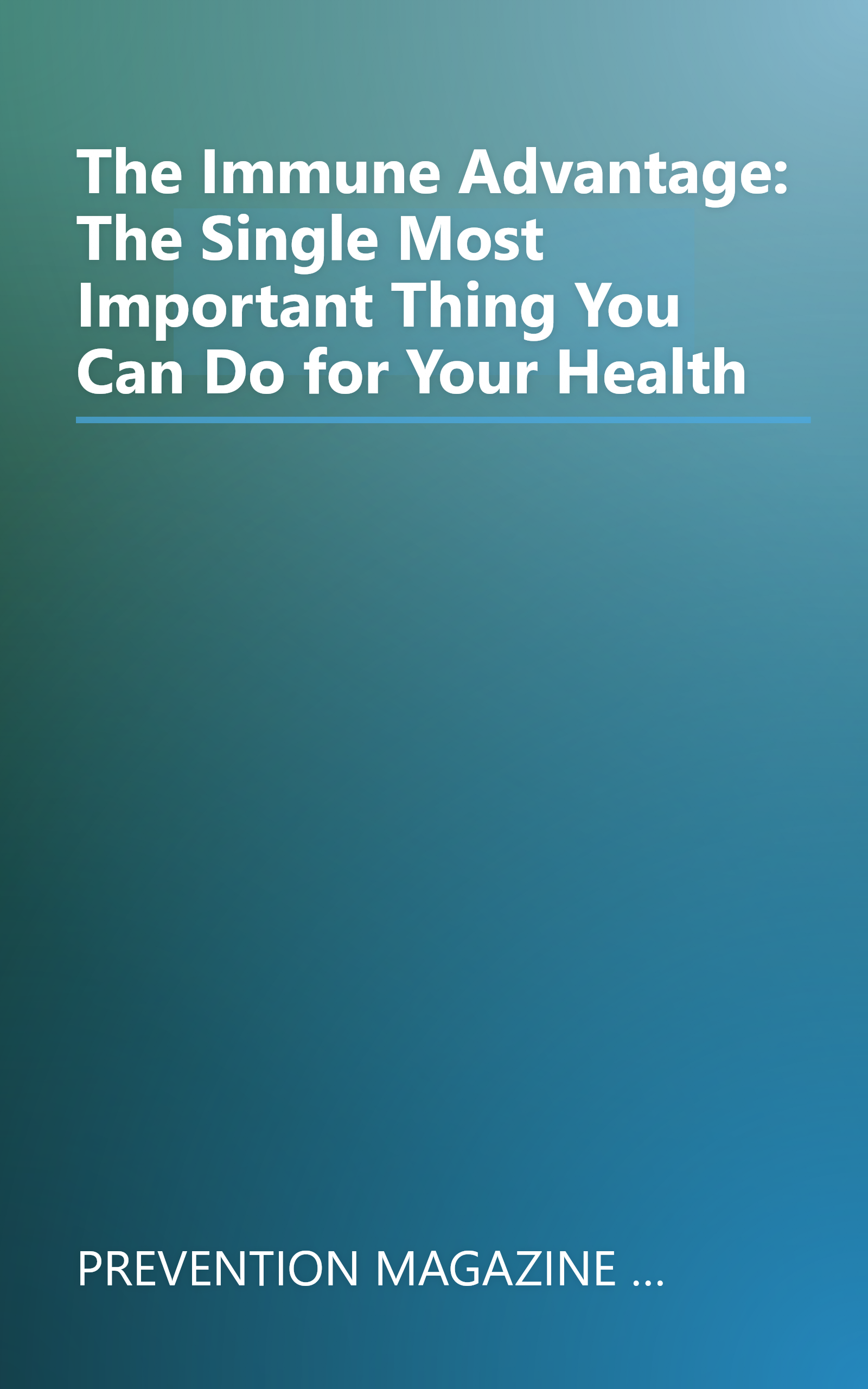 The Immune Advantage: The Single Most Important Thing You Can Do for Your Health book cover