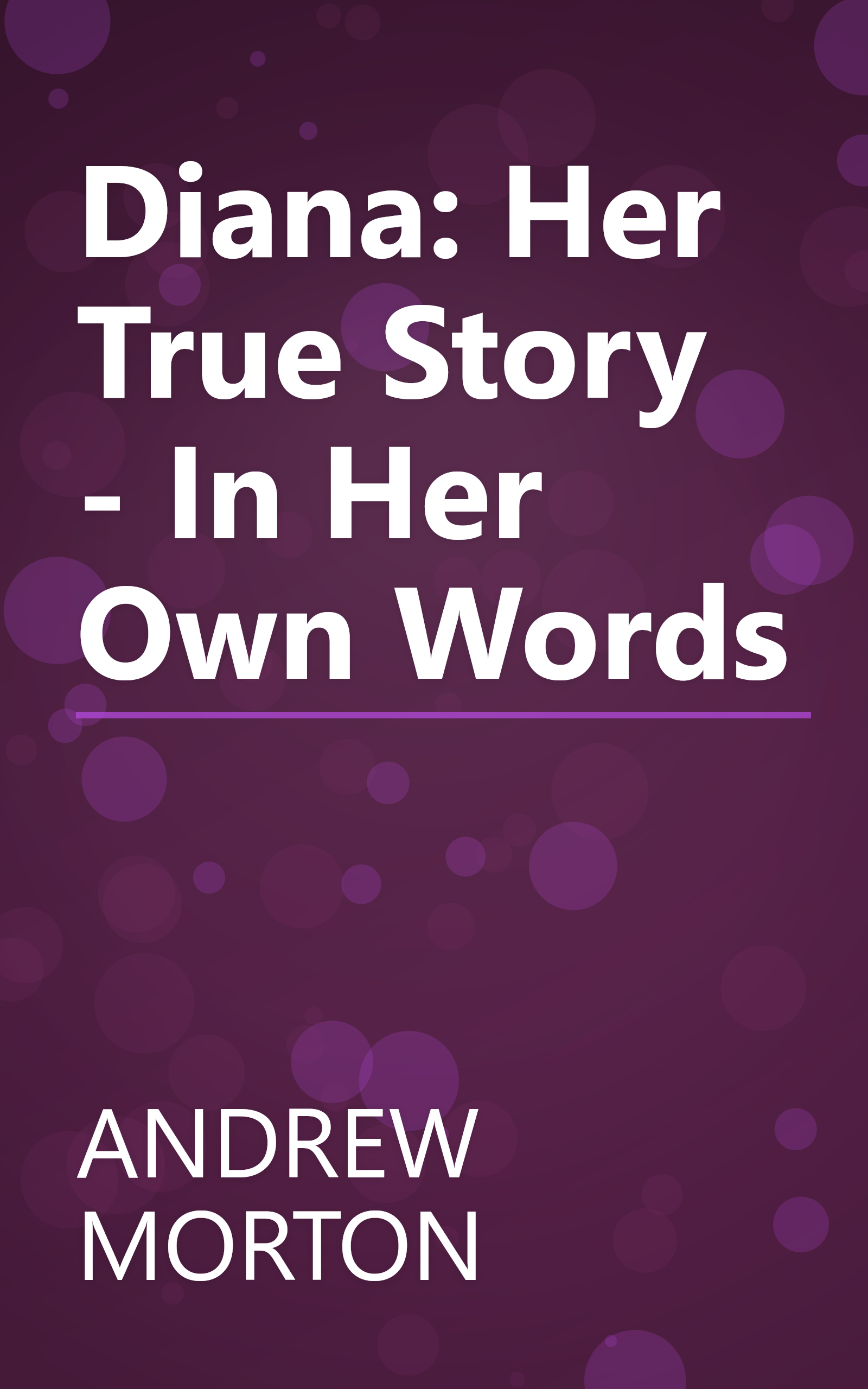 Diana: Her True Story - In Her Own Words book cover