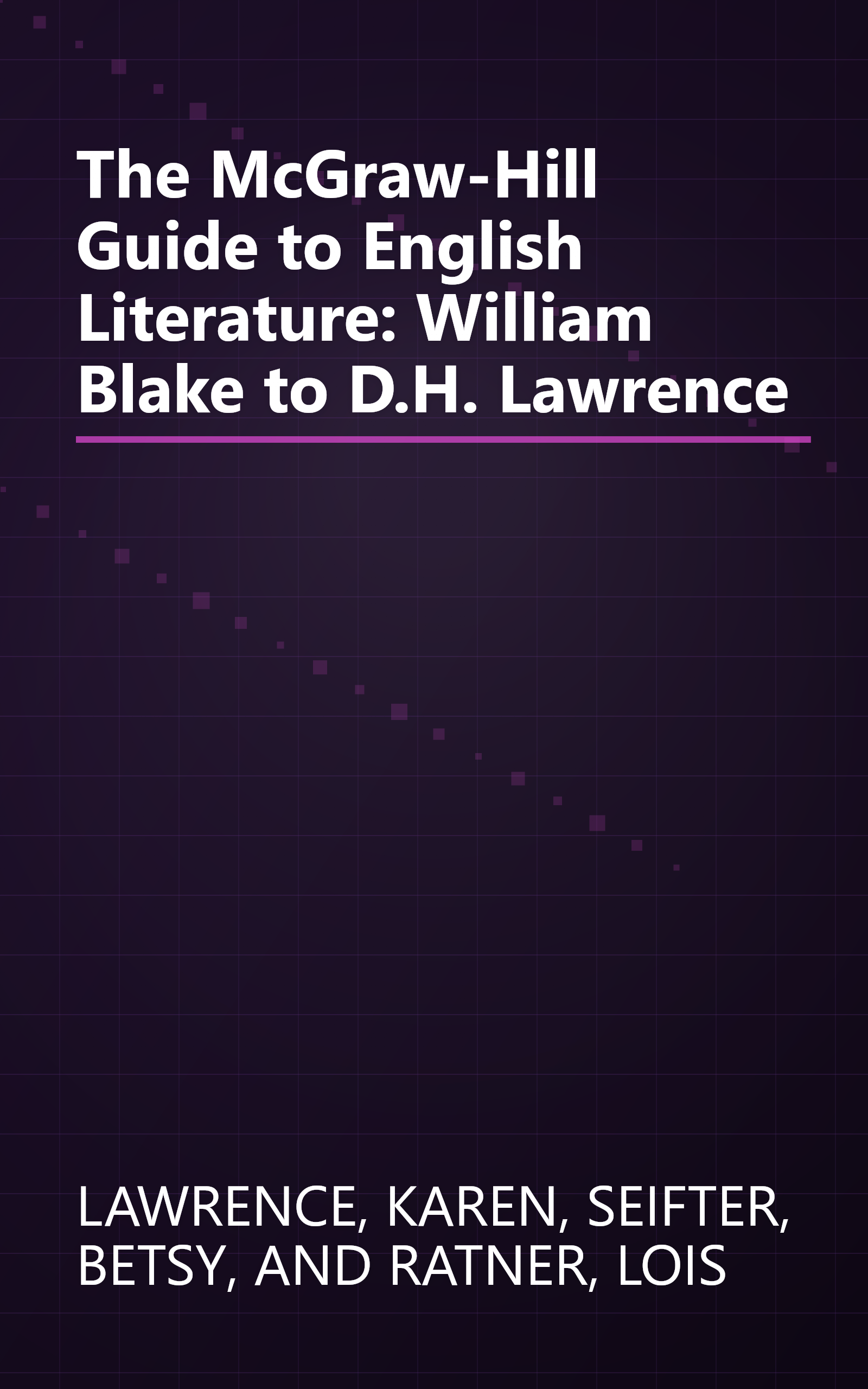 The McGraw-Hill Guide to English Literature: William Blake to D.H. Lawrence book cover