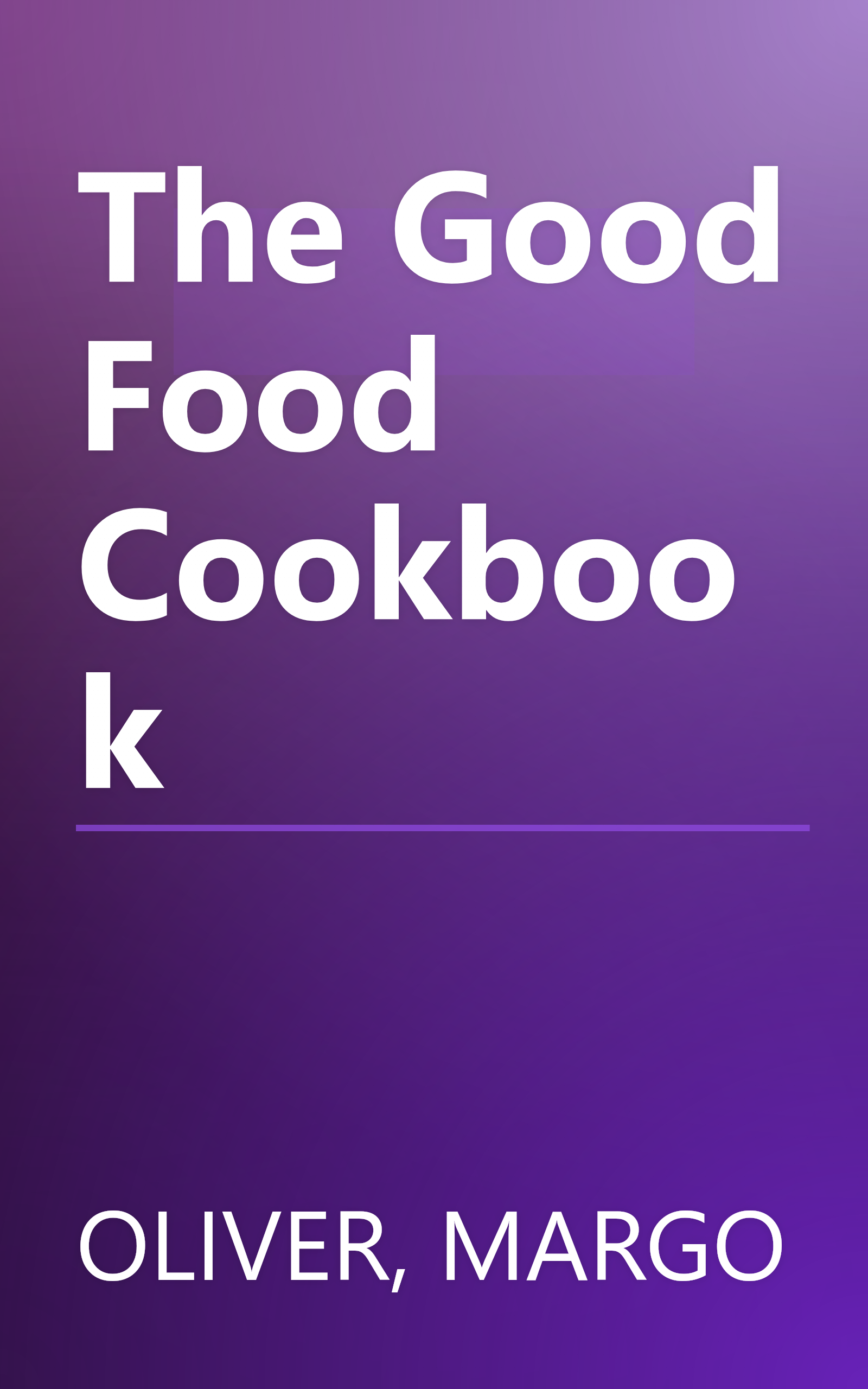 The Good Food Cookbook book cover