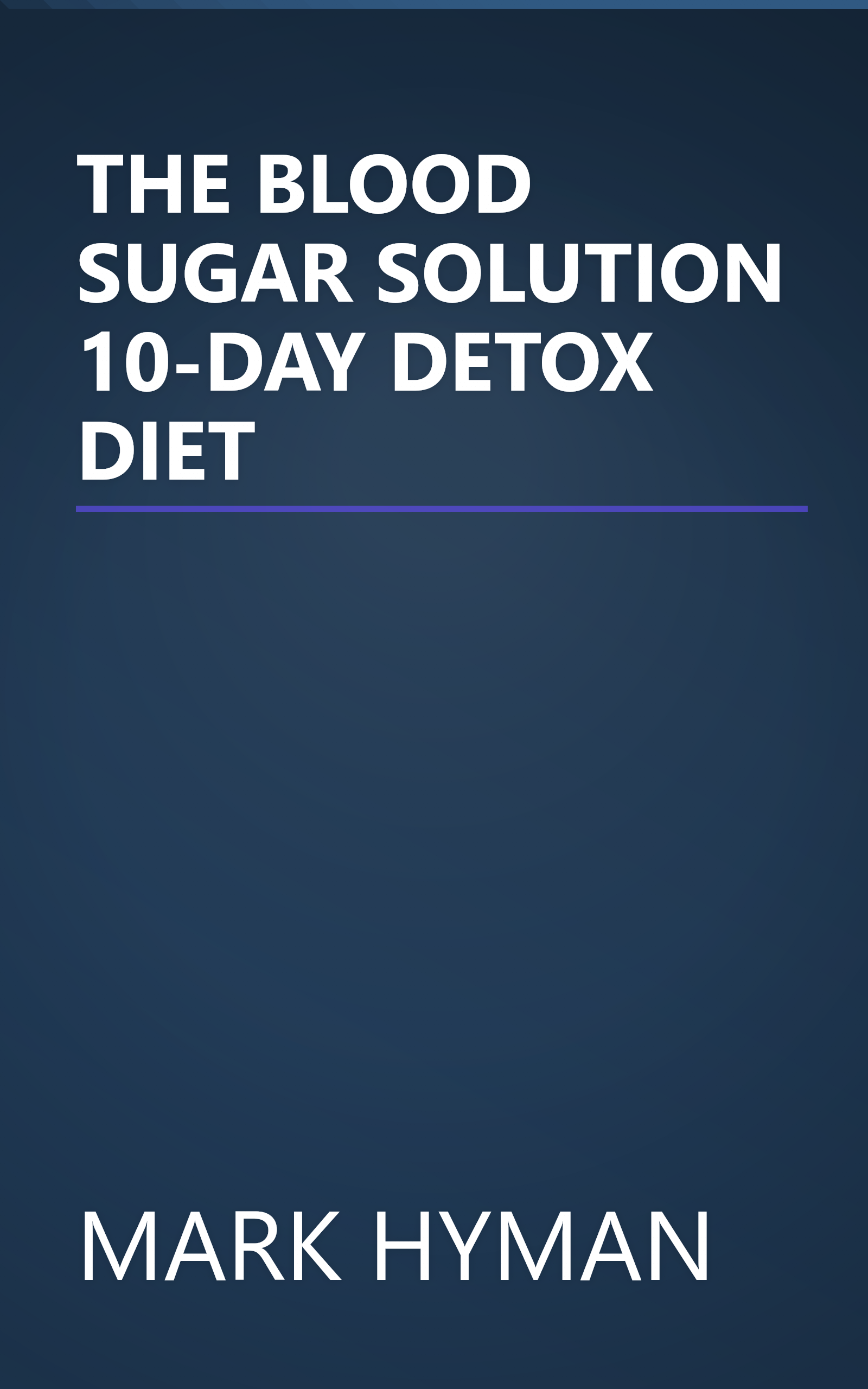 THE BLOOD SUGAR SOLUTION 10-DAY DETOX DIET book cover