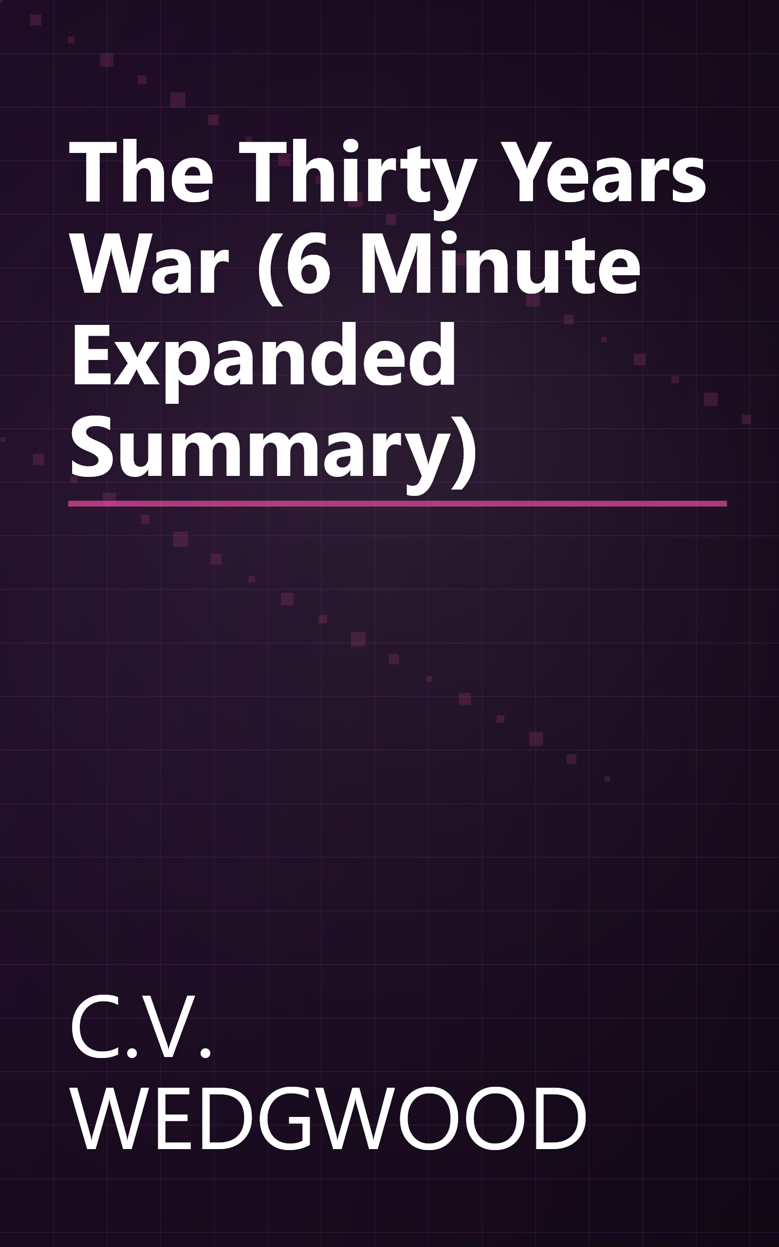 The Thirty Years War (6 Minute   Expanded Summary) book cover