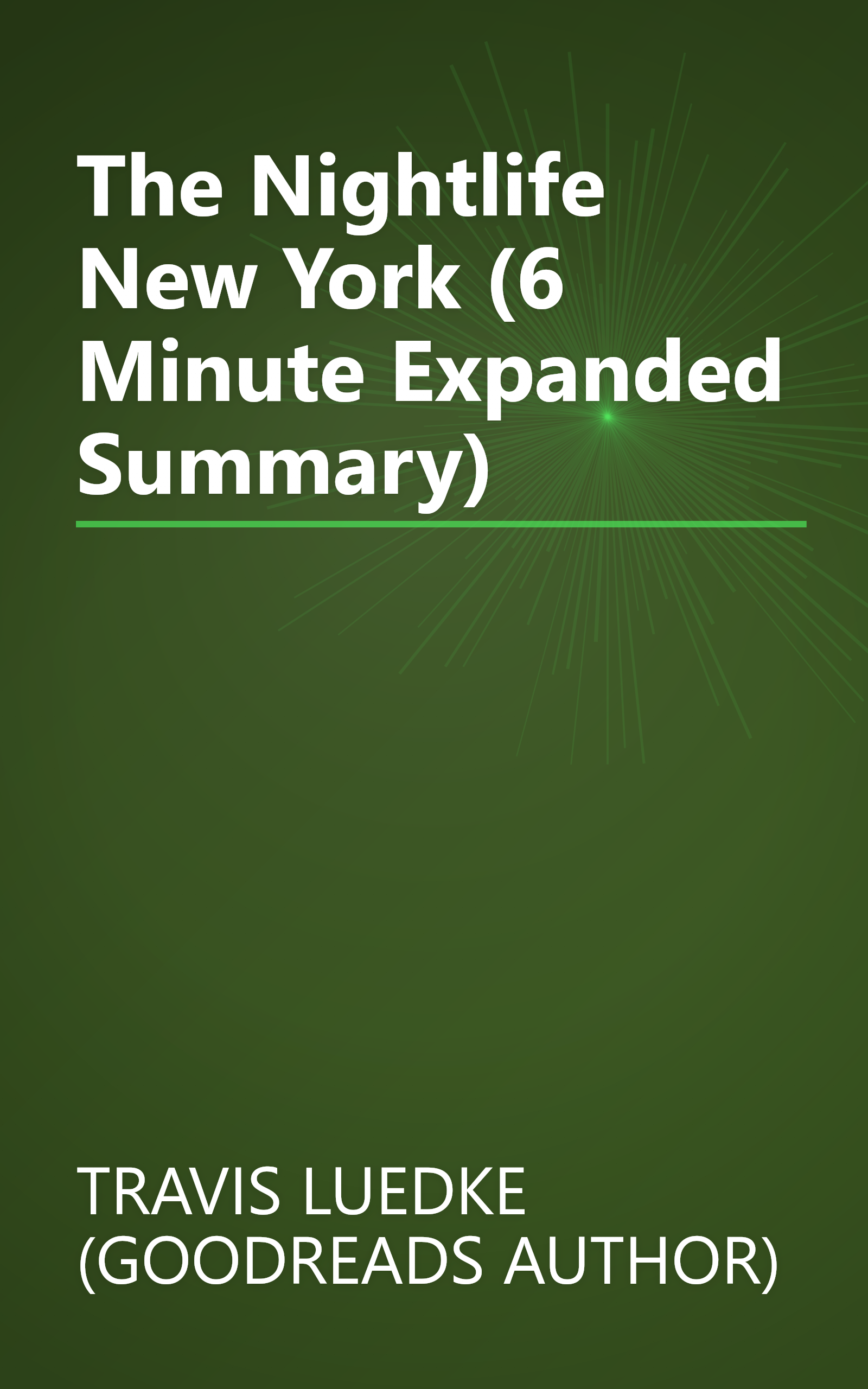 The Nightlife  New York (6 Minute   Expanded Summary) book cover