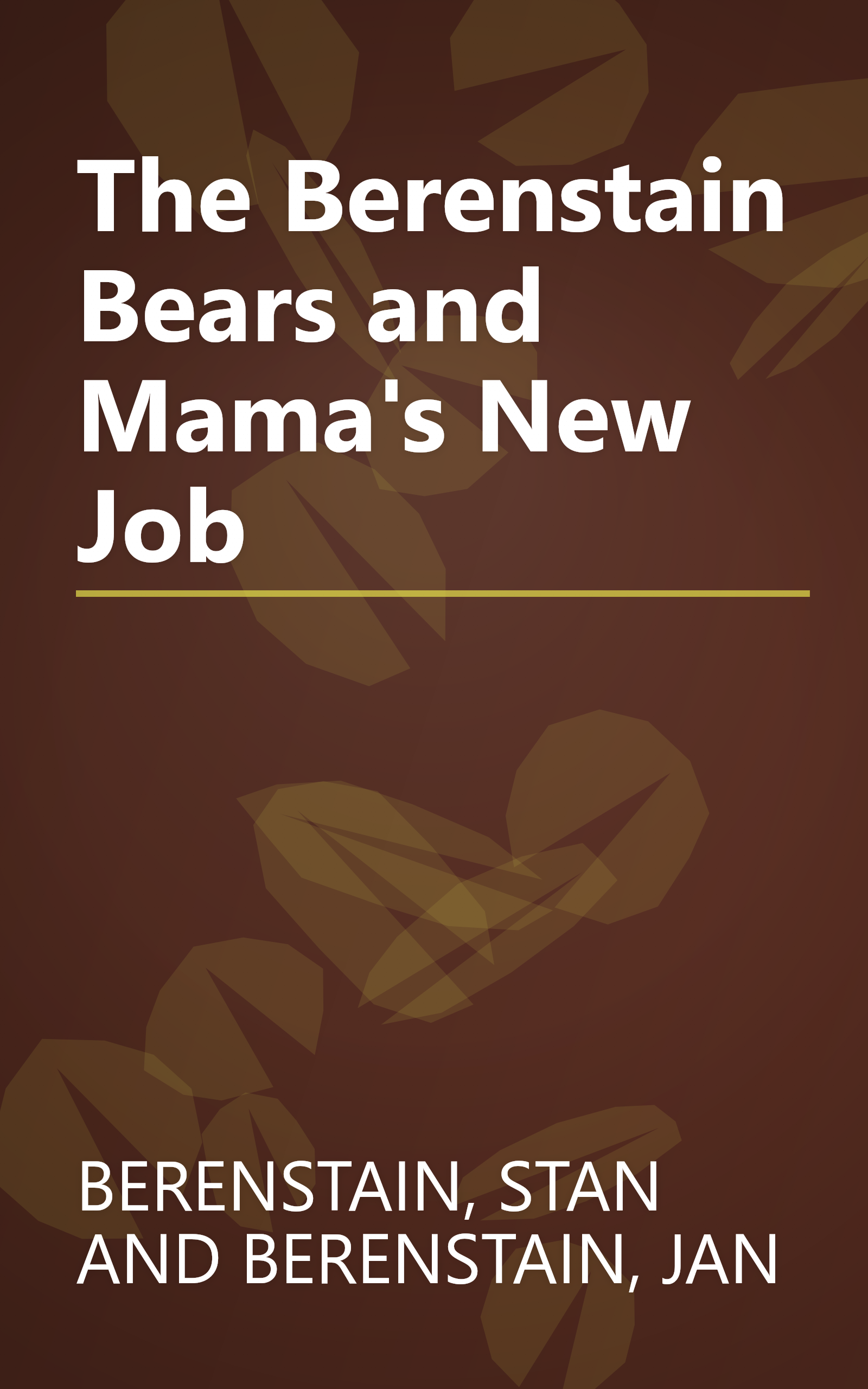 The Berenstain Bears and Mama's New Job book cover