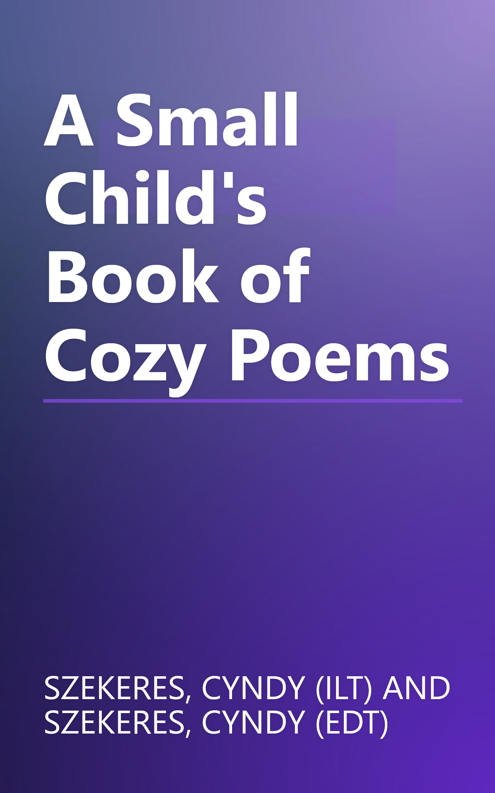 A Small Child's Book of Cozy Poems book cover