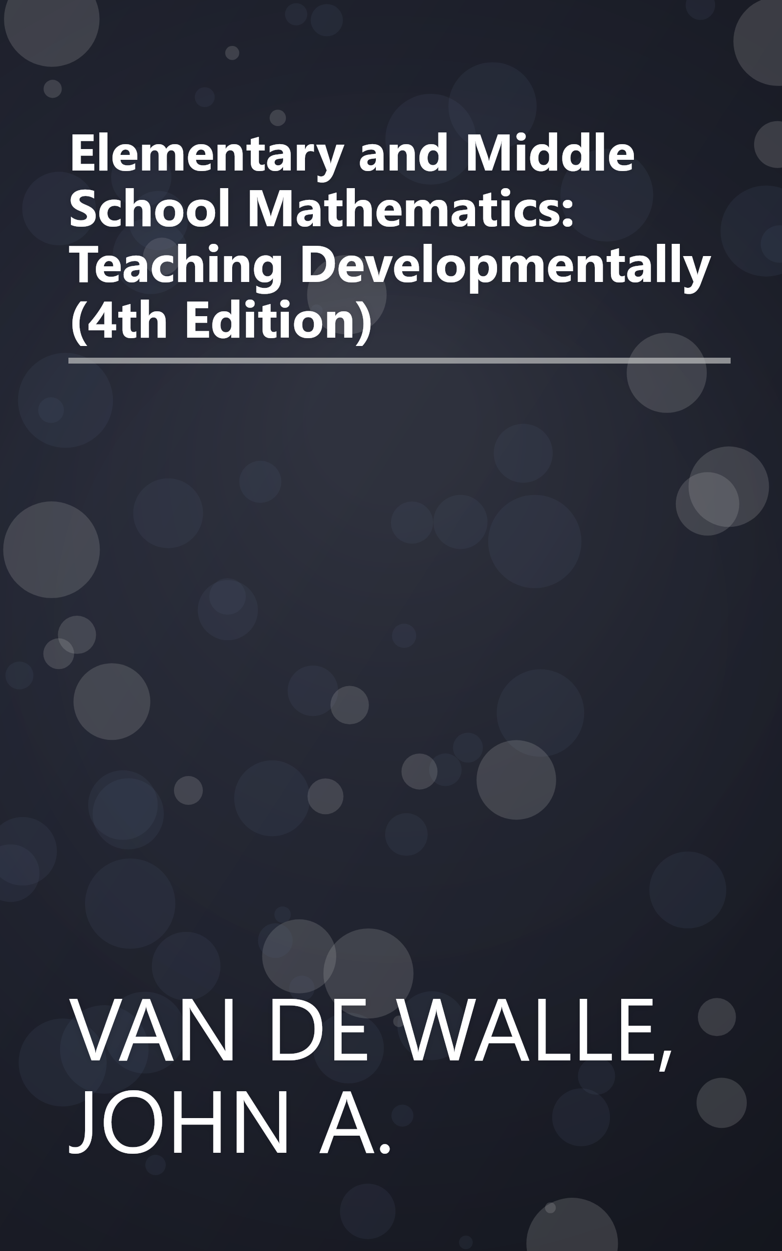 Elementary and Middle School Mathematics: Teaching Developmentally (4th Edition) book cover