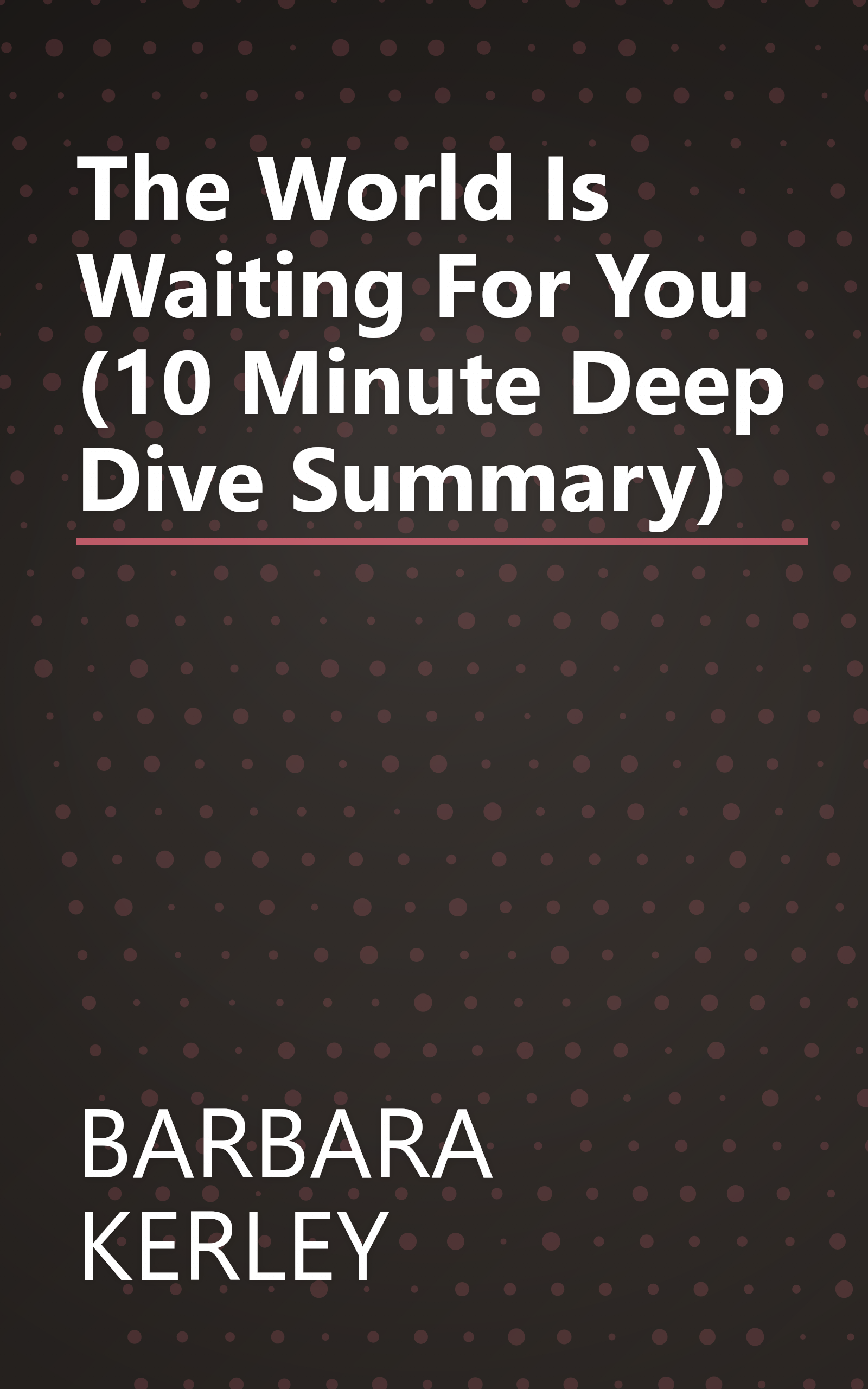 The World Is Waiting For You (10 Minute   Deep Dive Summary) book cover