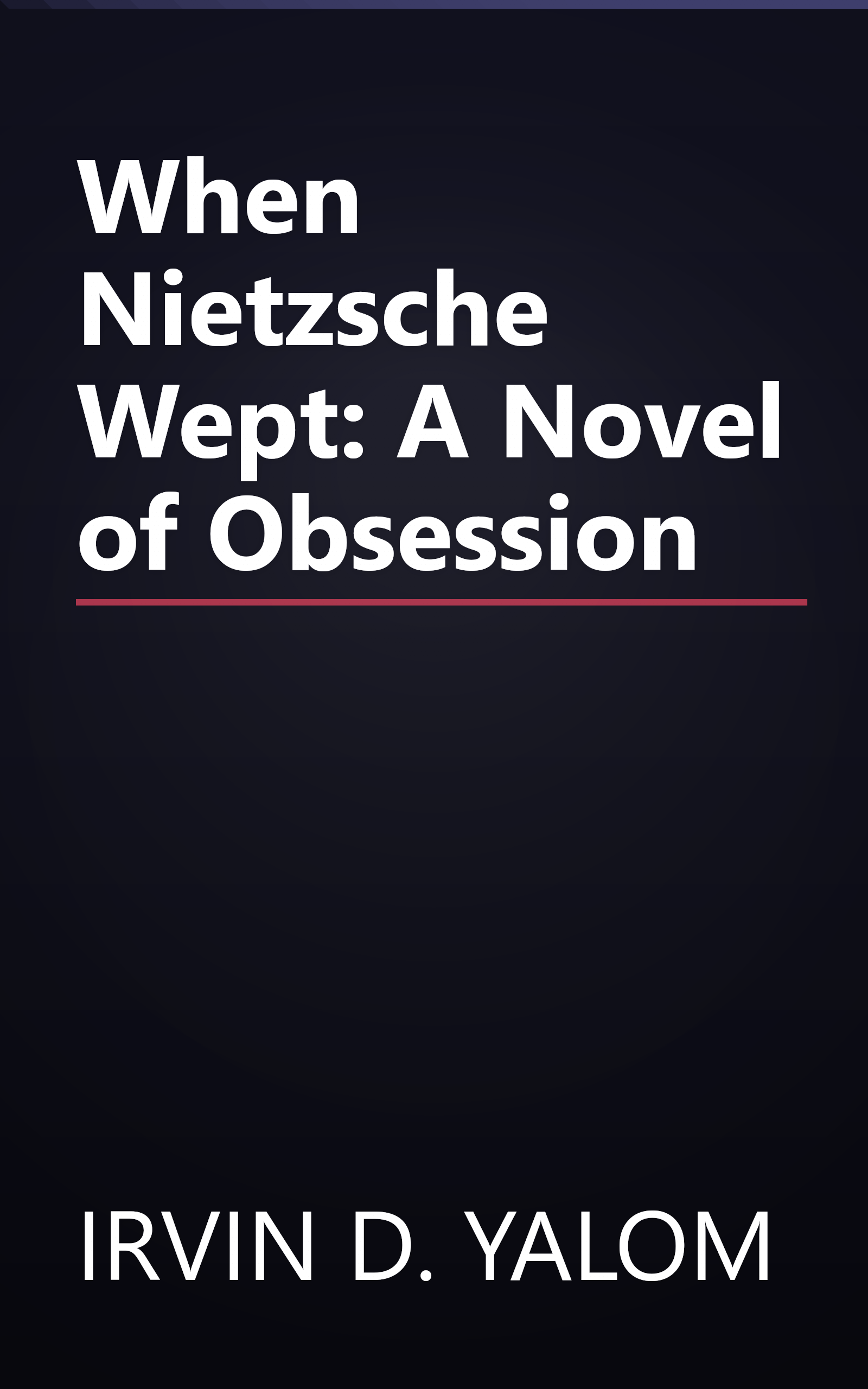 When Nietzsche Wept: A Novel of Obsession book cover
