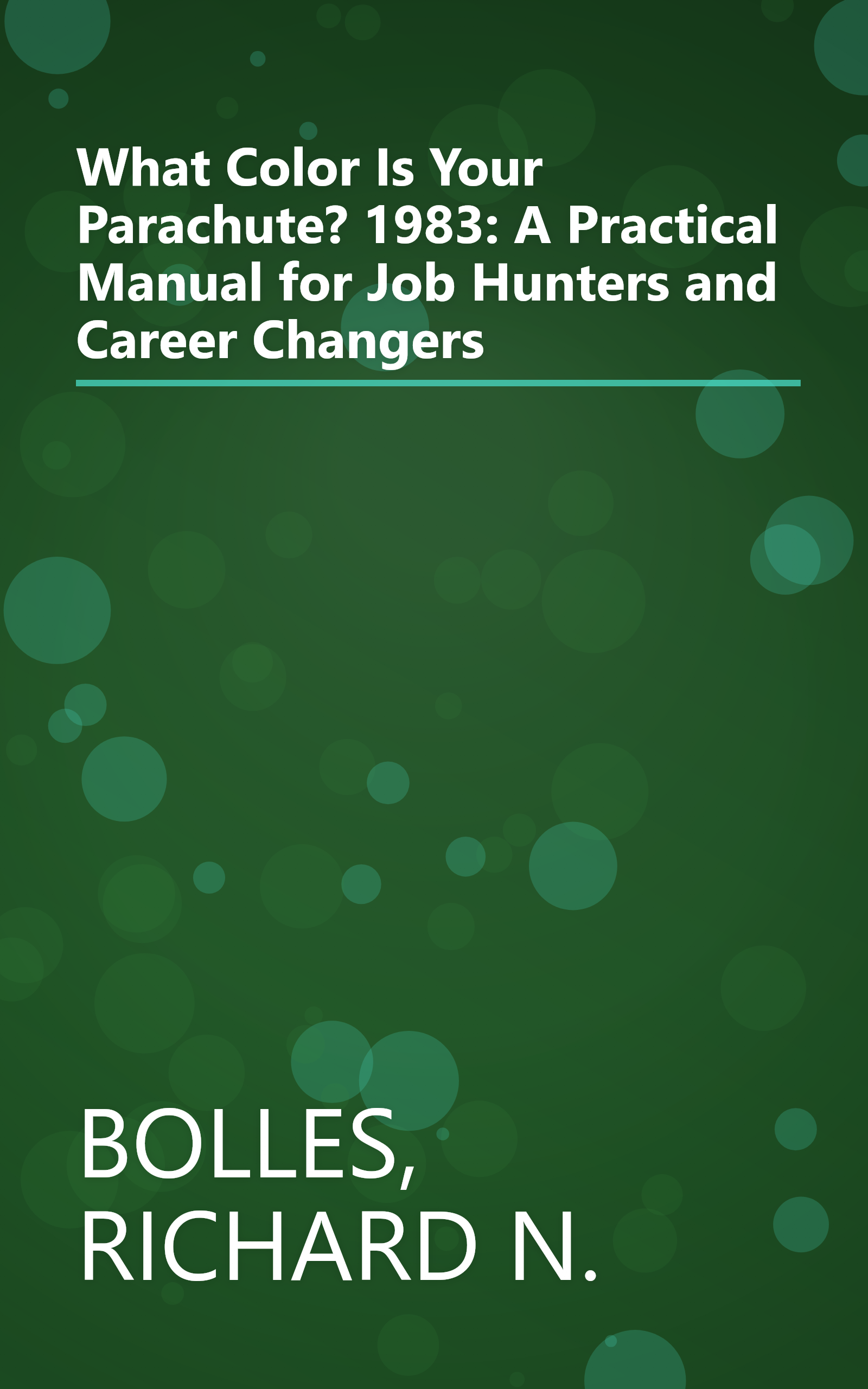 What Color Is Your Parachute? 1983: A Practical Manual for Job Hunters and Career Changers book cover