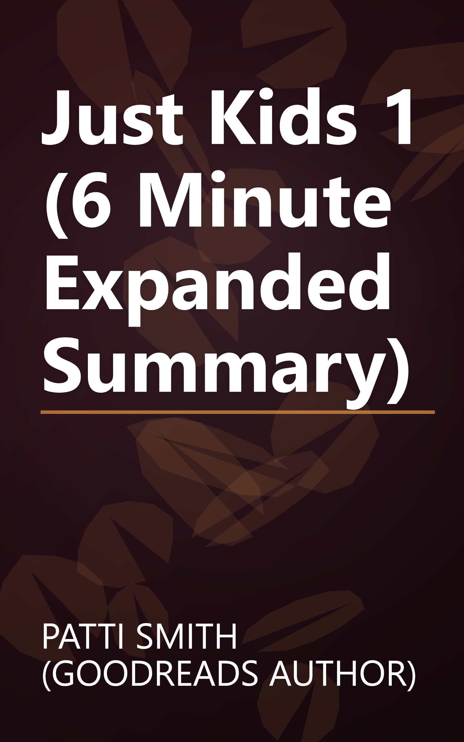 Just Kids 1 (6 Minute   Expanded Summary) book cover