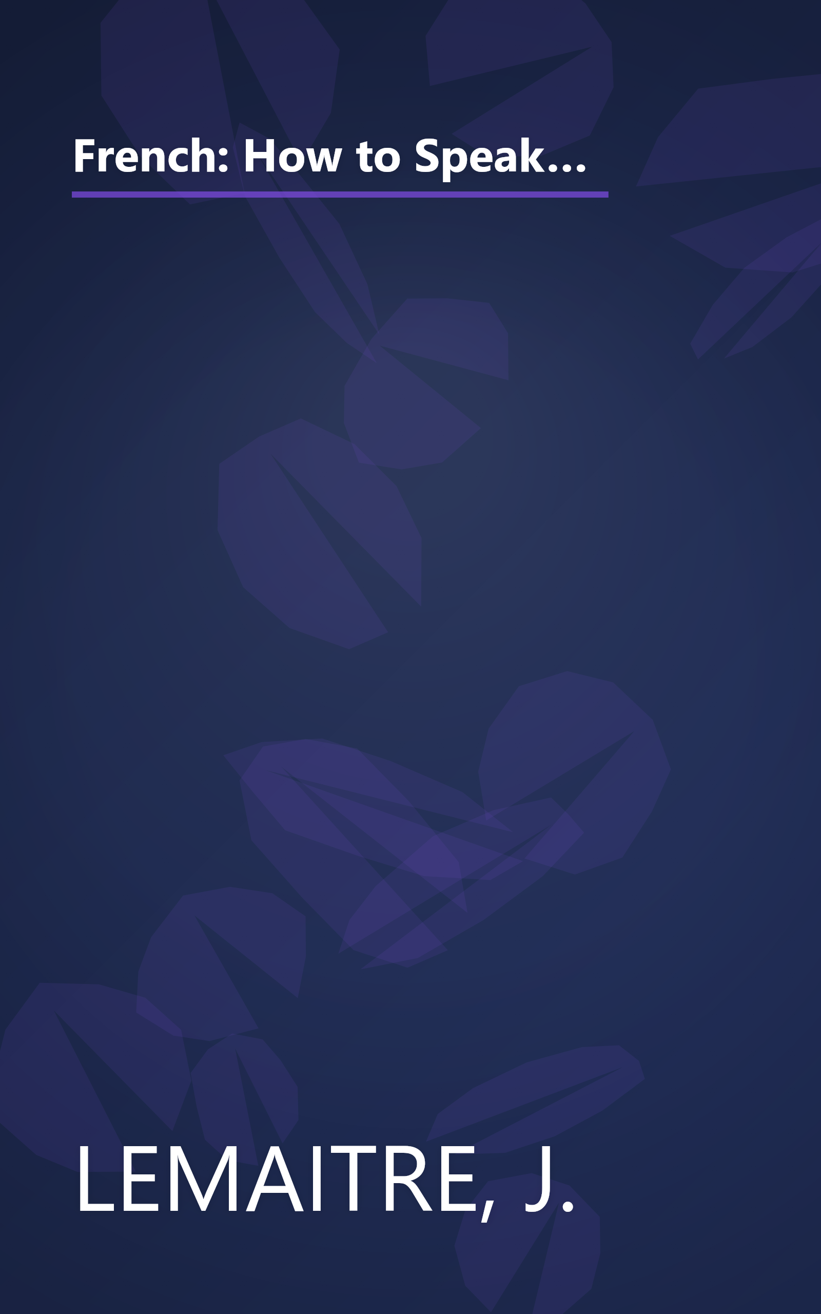 French: How to Speak and Write It: An informal conversational method for self study with 400 illustrations (English and French Edition) book cover