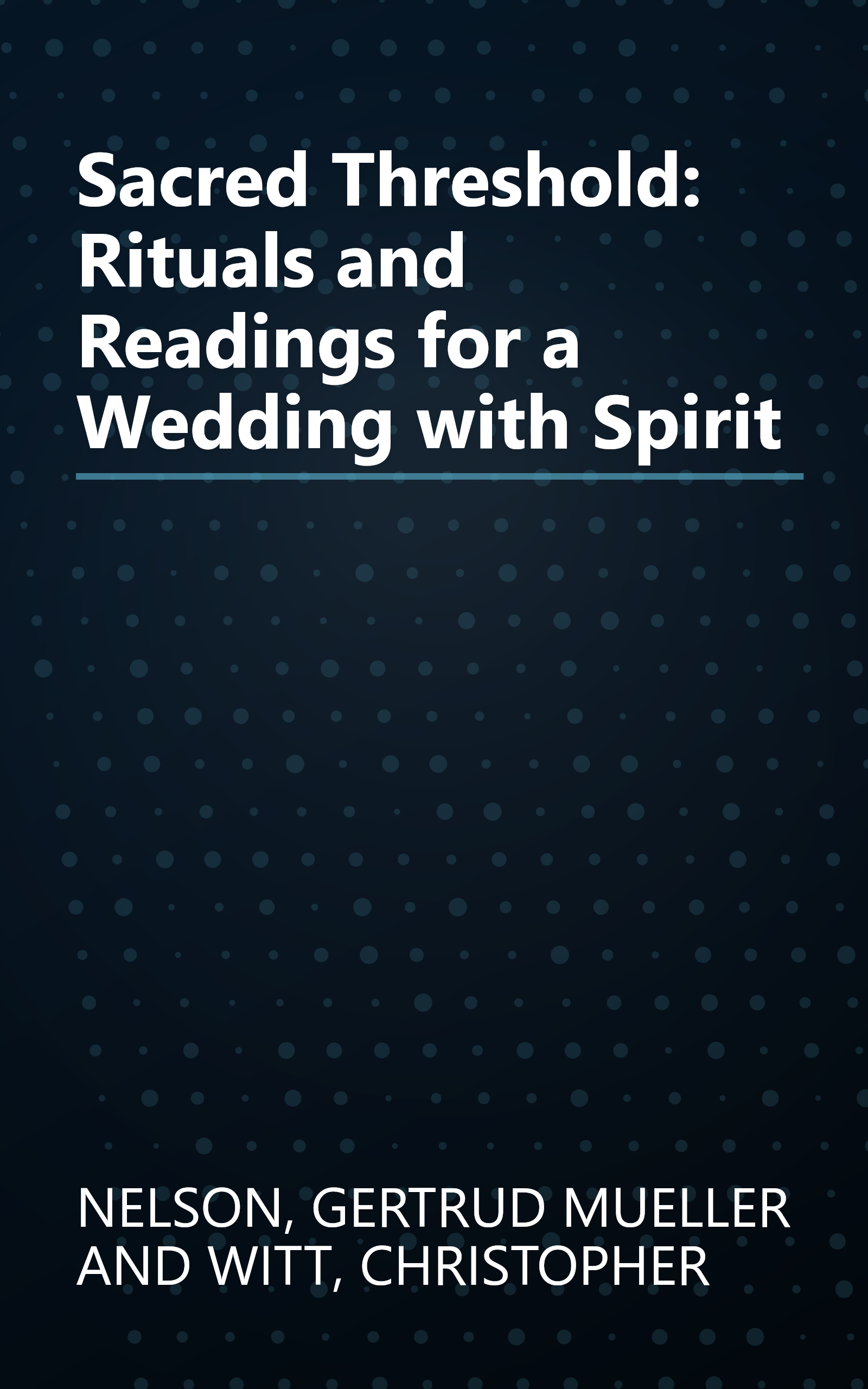 Sacred Threshold: Rituals and Readings for a Wedding with Spirit book cover