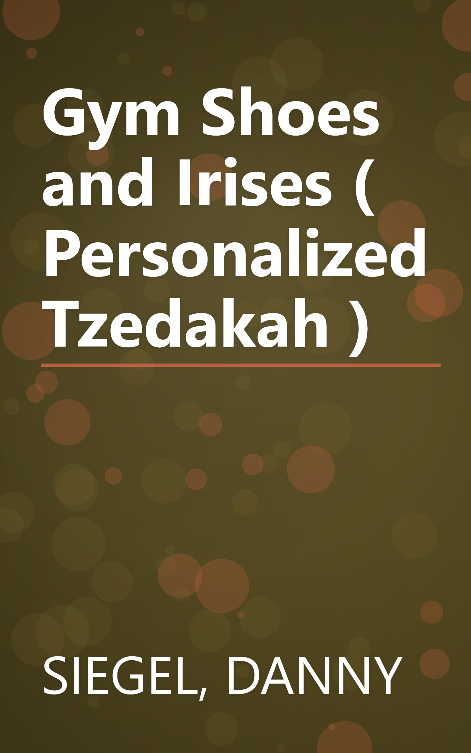 Gym Shoes and Irises ( Personalized Tzedakah ) book cover