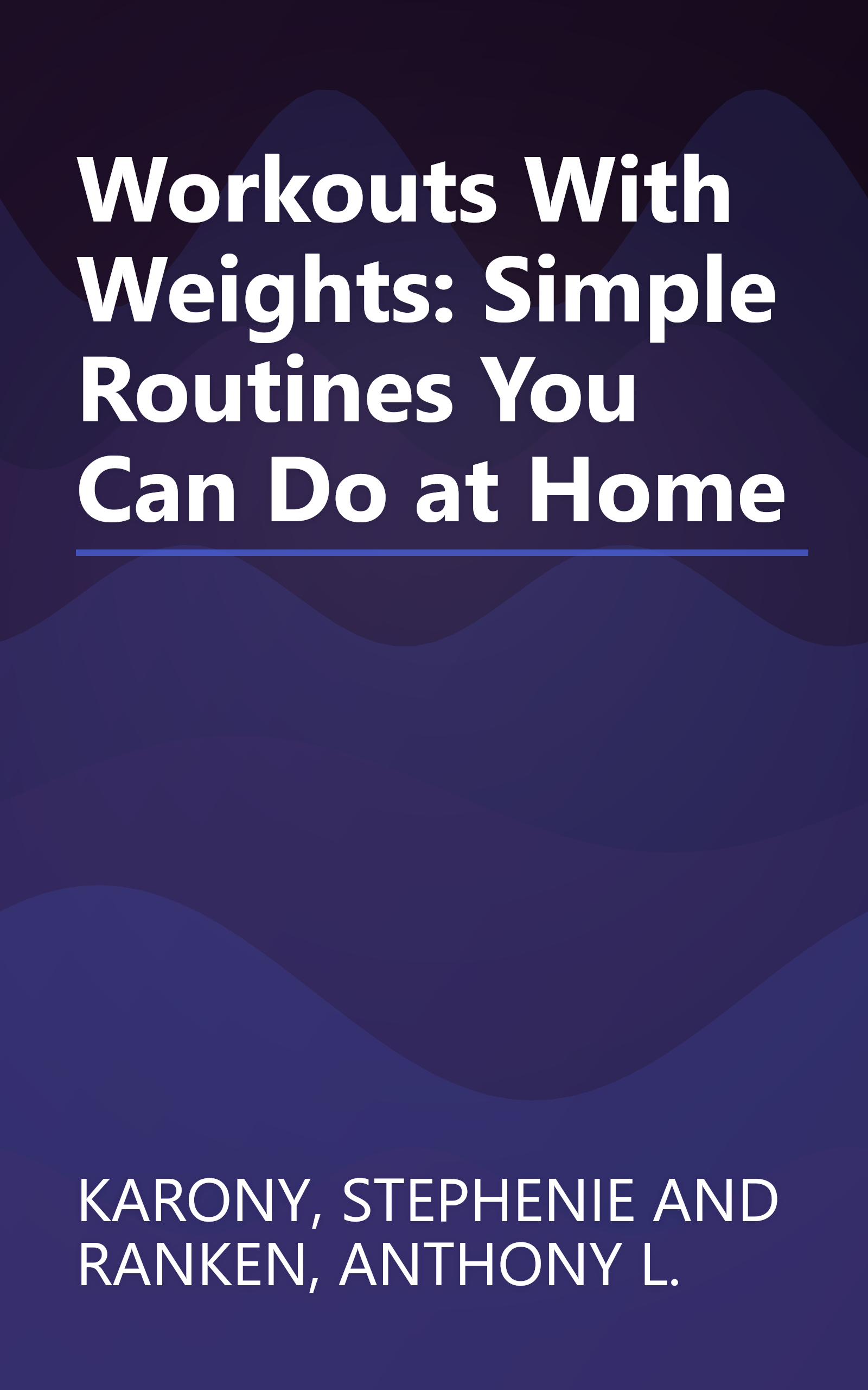 Workouts With Weights: Simple Routines You Can Do at Home book cover
