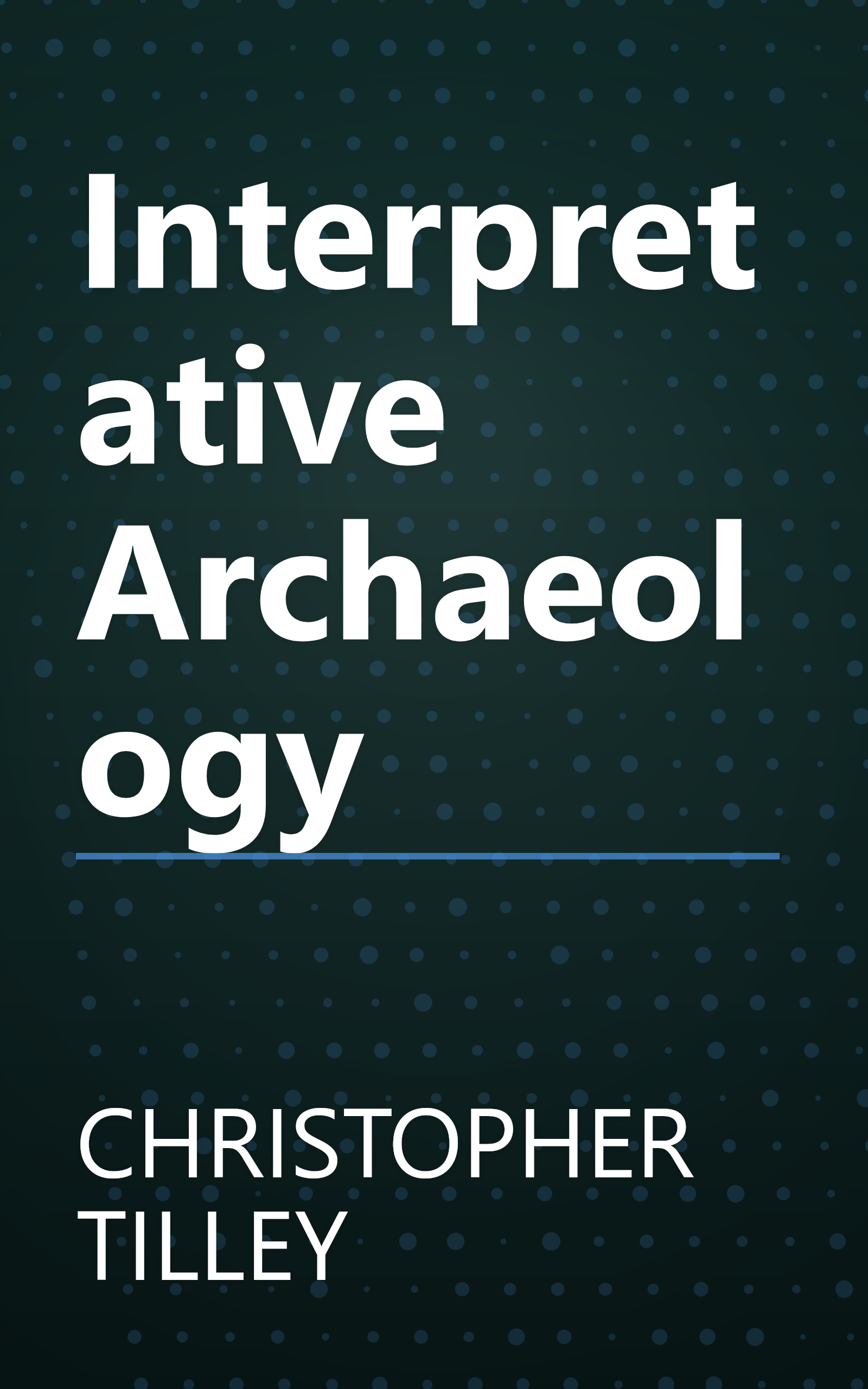 Interpretative Archaeology book cover