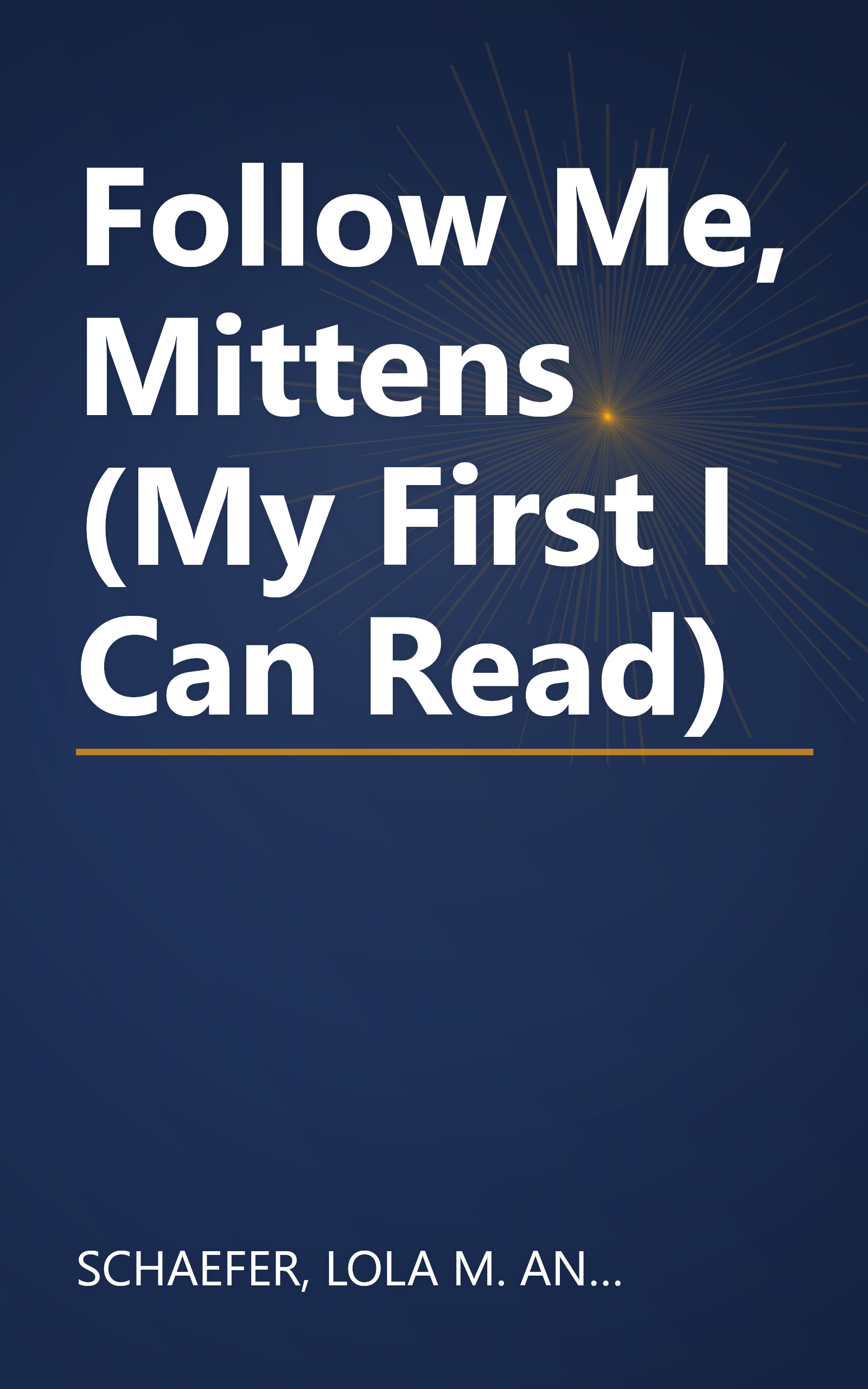 Follow Me, Mittens (My First I Can Read) book cover