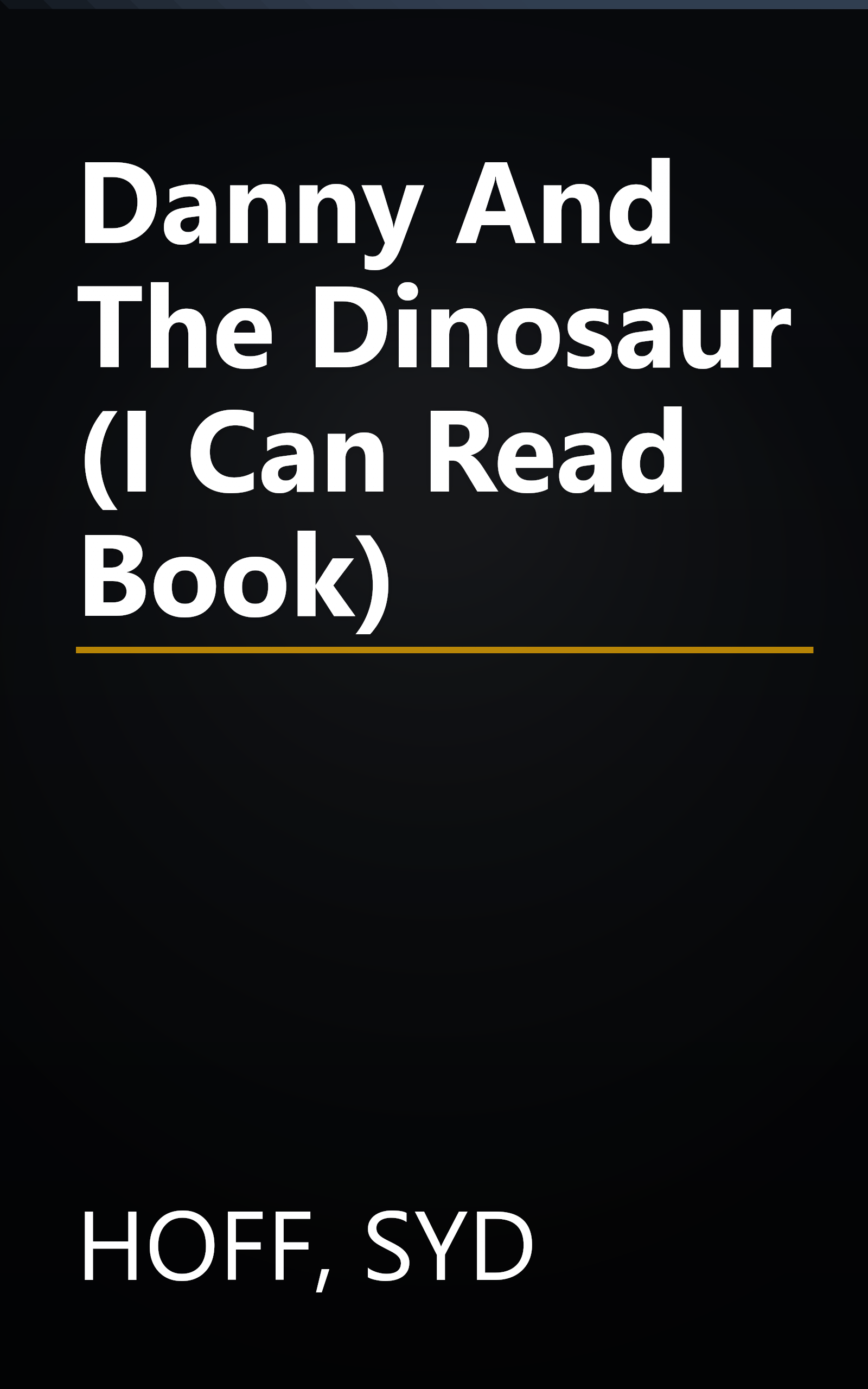 Danny And The Dinosaur (I Can Read Book) book cover