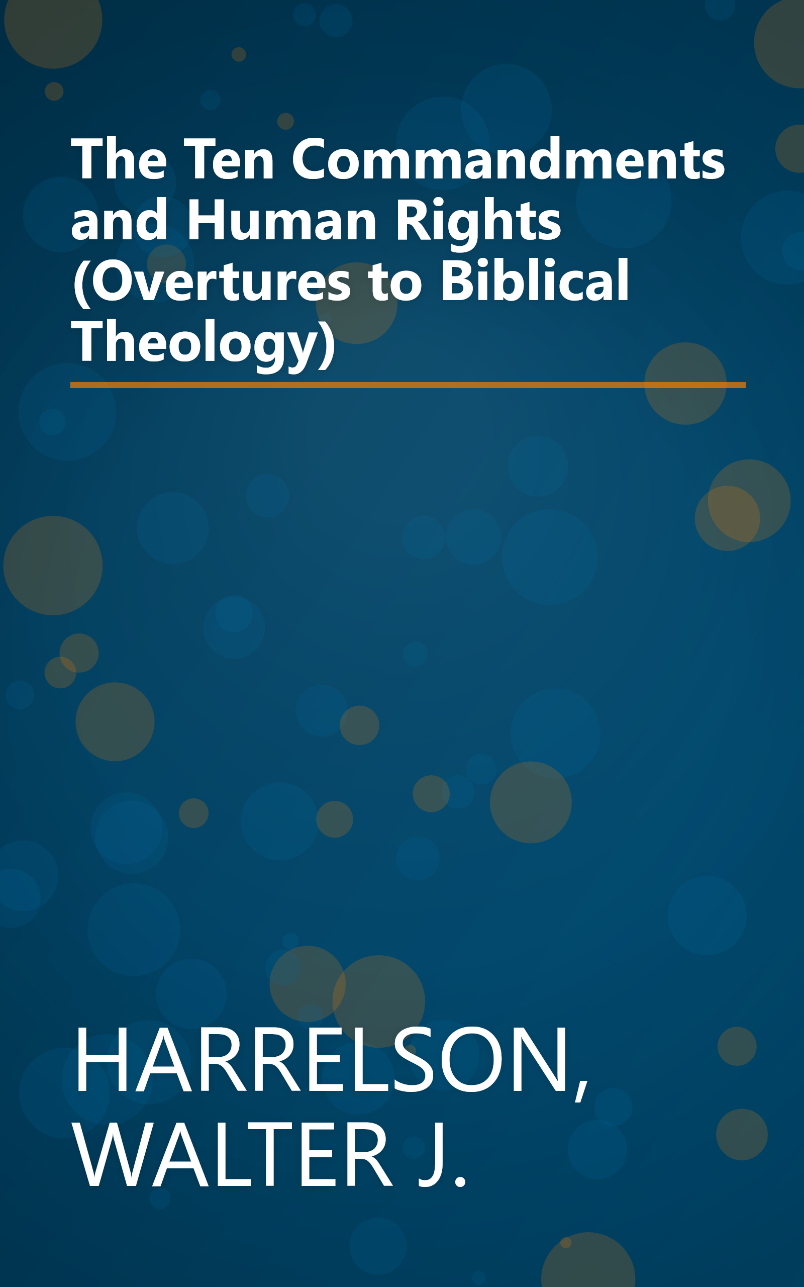 The Ten Commandments and Human Rights (Overtures to Biblical Theology) book cover